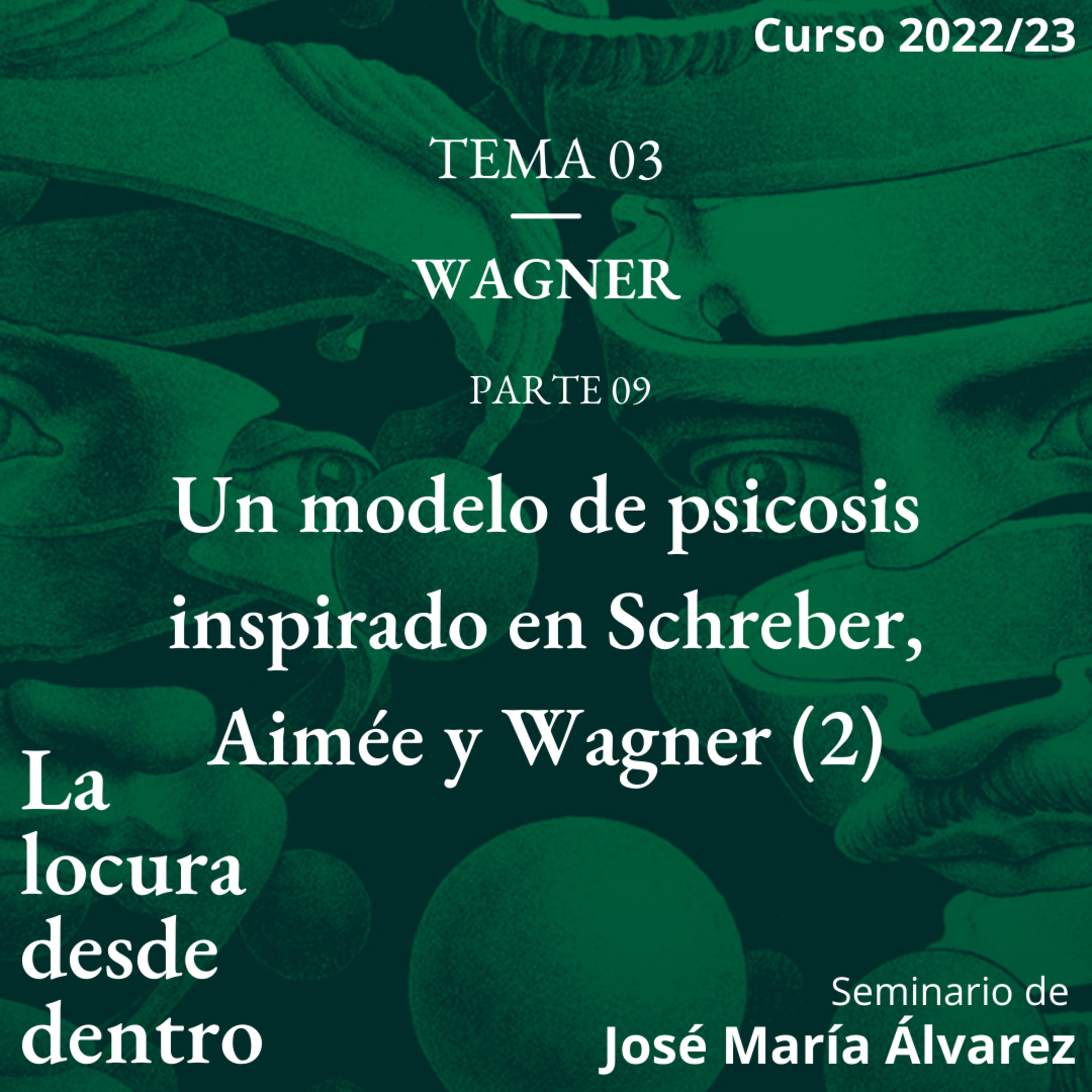 Un modelo de psicosis inspirado en Schreber, Aimée y Wagner (2) – Diez reglas clínicas para ...