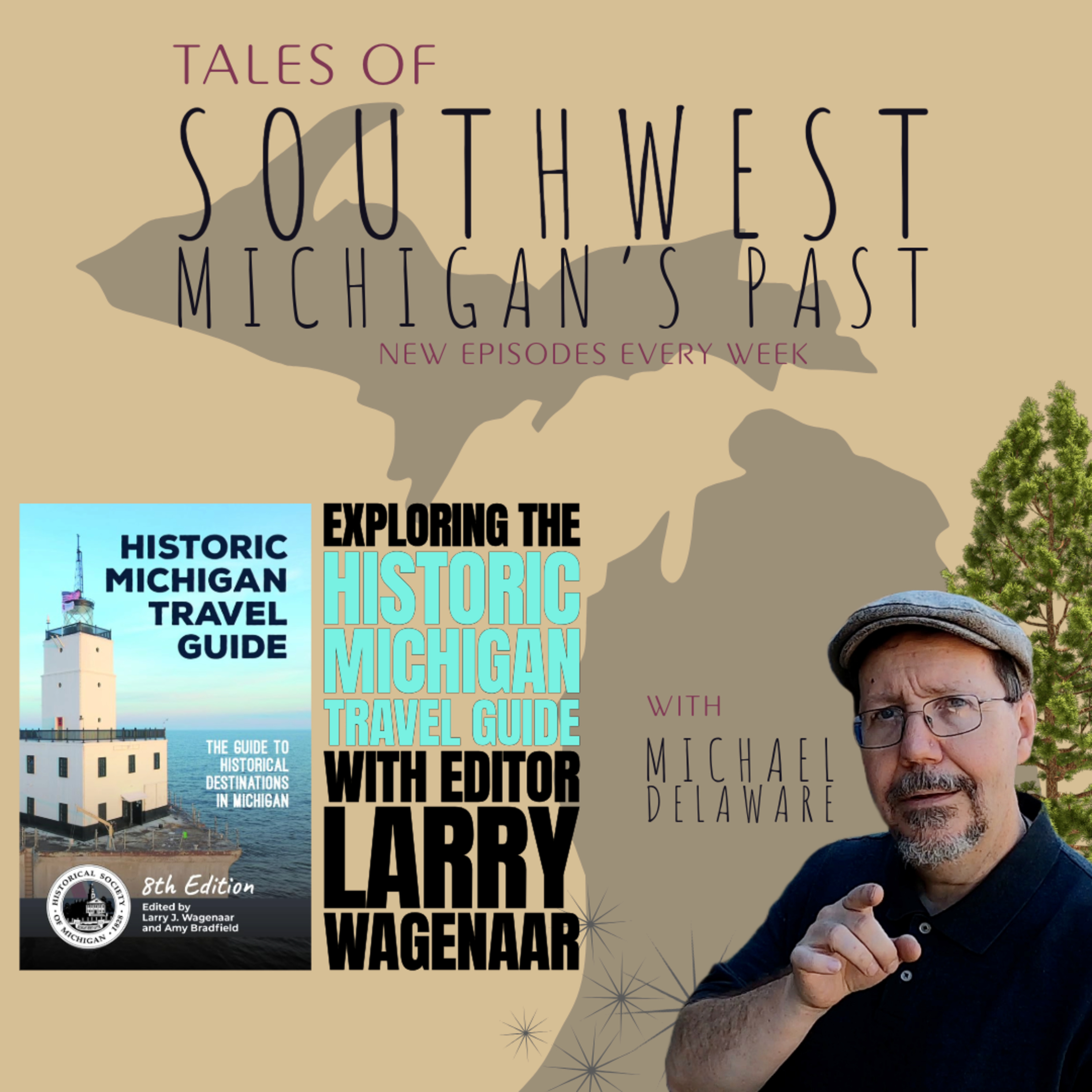 S3 E47 - Exploring the Historic Michigan Travel Guide with Editor Larry ...