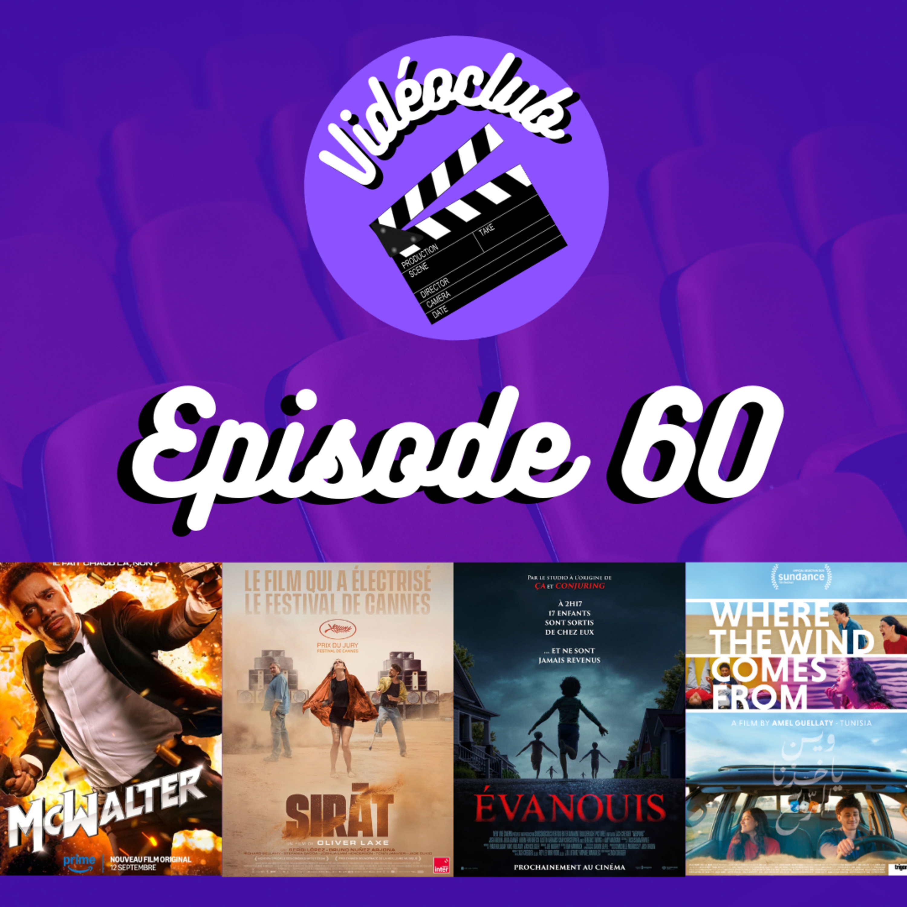 Ep.60 - Vidéoclub (Sirāt, Weapons, McWalter, Where the Wind Comes From ...