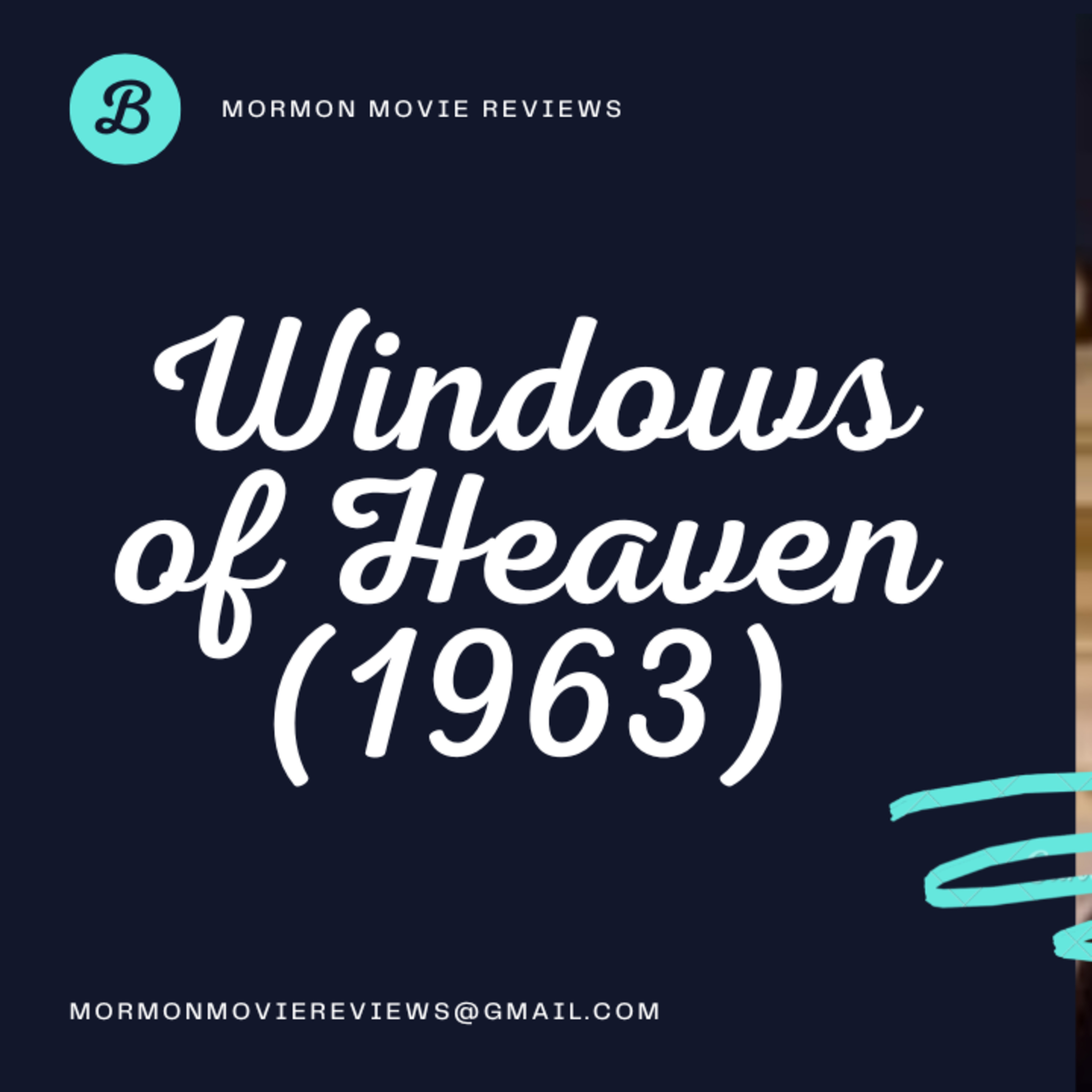 Ep 86 The Windows Of Heaven Movie Review Mmr Ep 1 Welcome To The Weekly Mormonnewsroundup