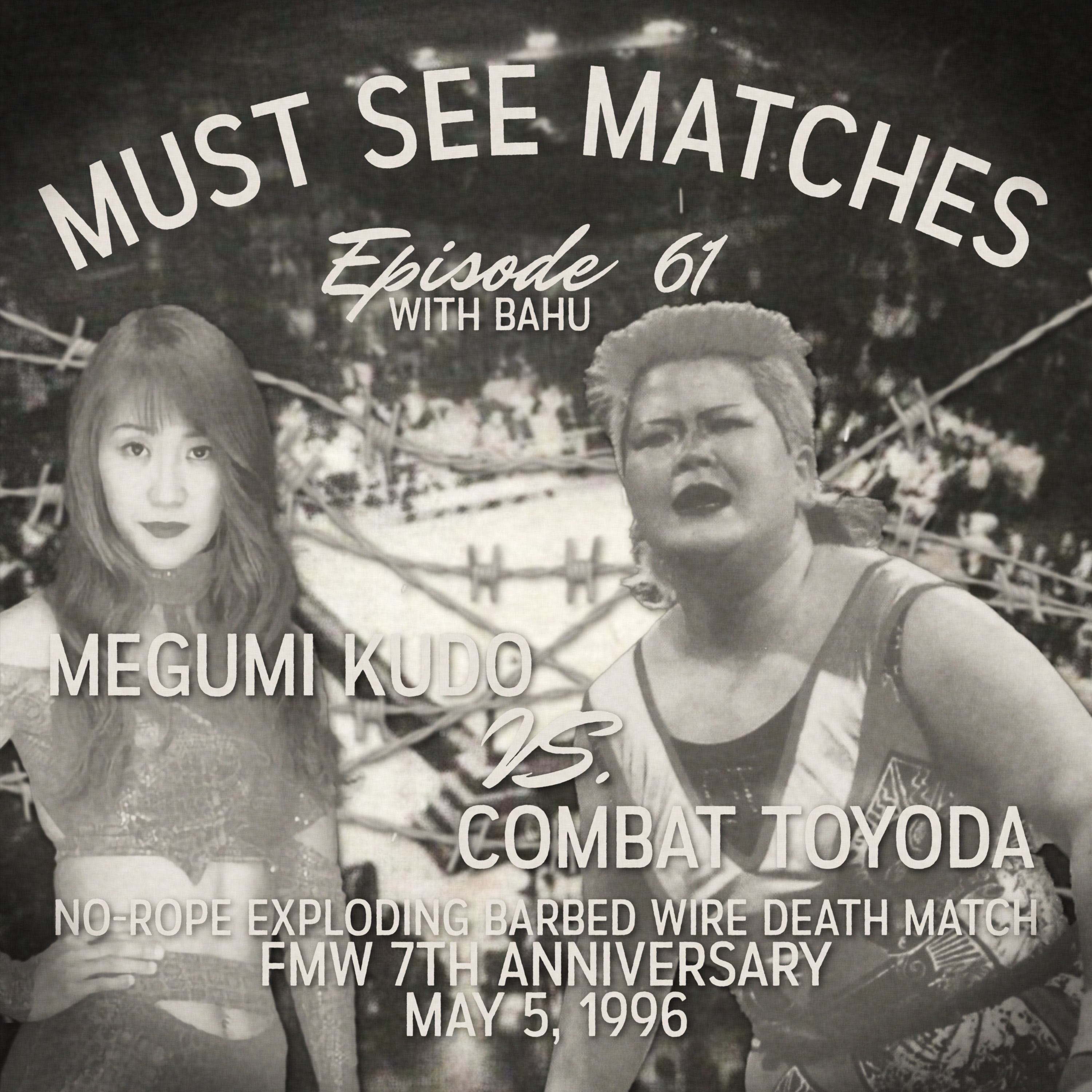 Episode 61 - Megumi Kudo vs. Combat Toyoda, FMW 7th Anniversary - May 5 ...