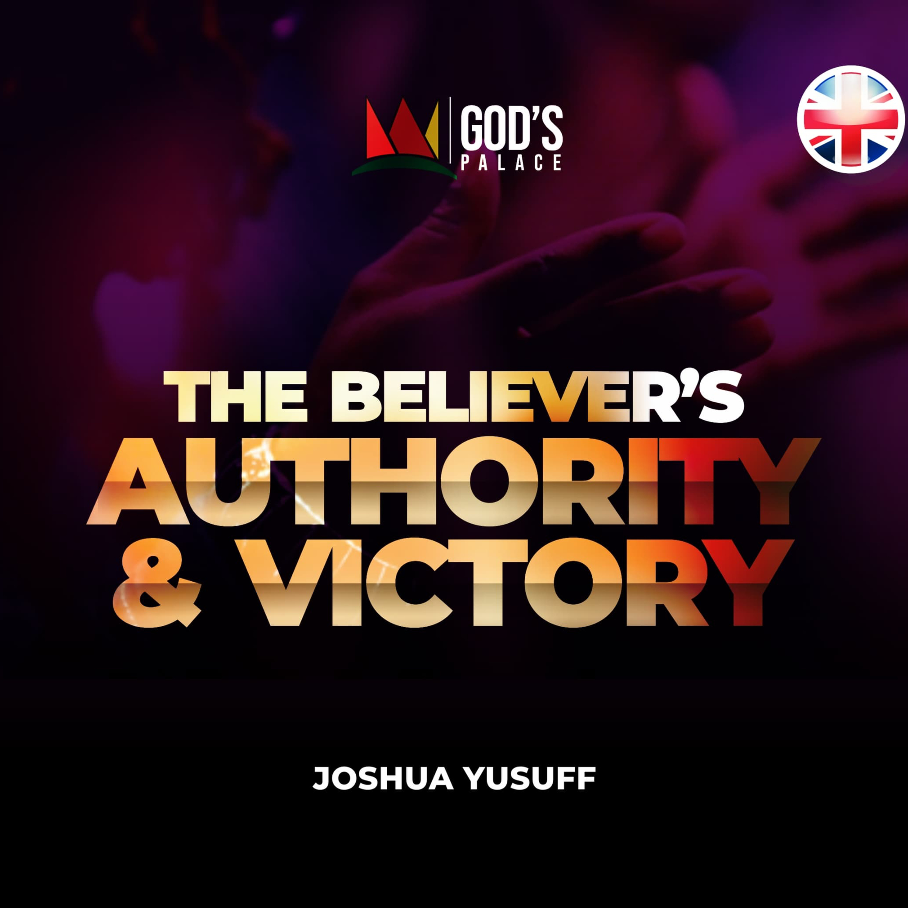06 The Believer's Authority : The Believer's Boldness (19MAY2024) – God ...