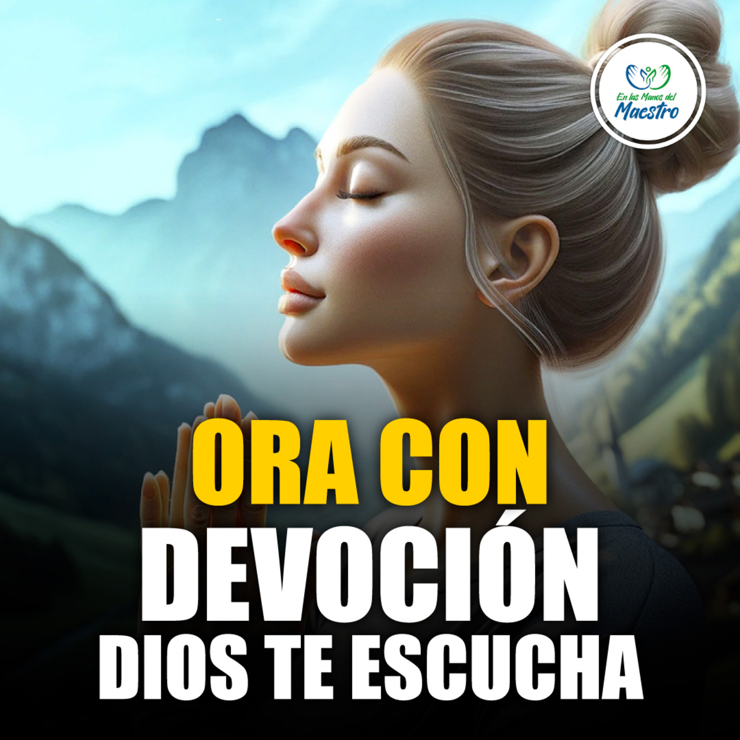 Oración de la Mañana: Ora con Devoción, Dios te escuchará #1056 – EN ...