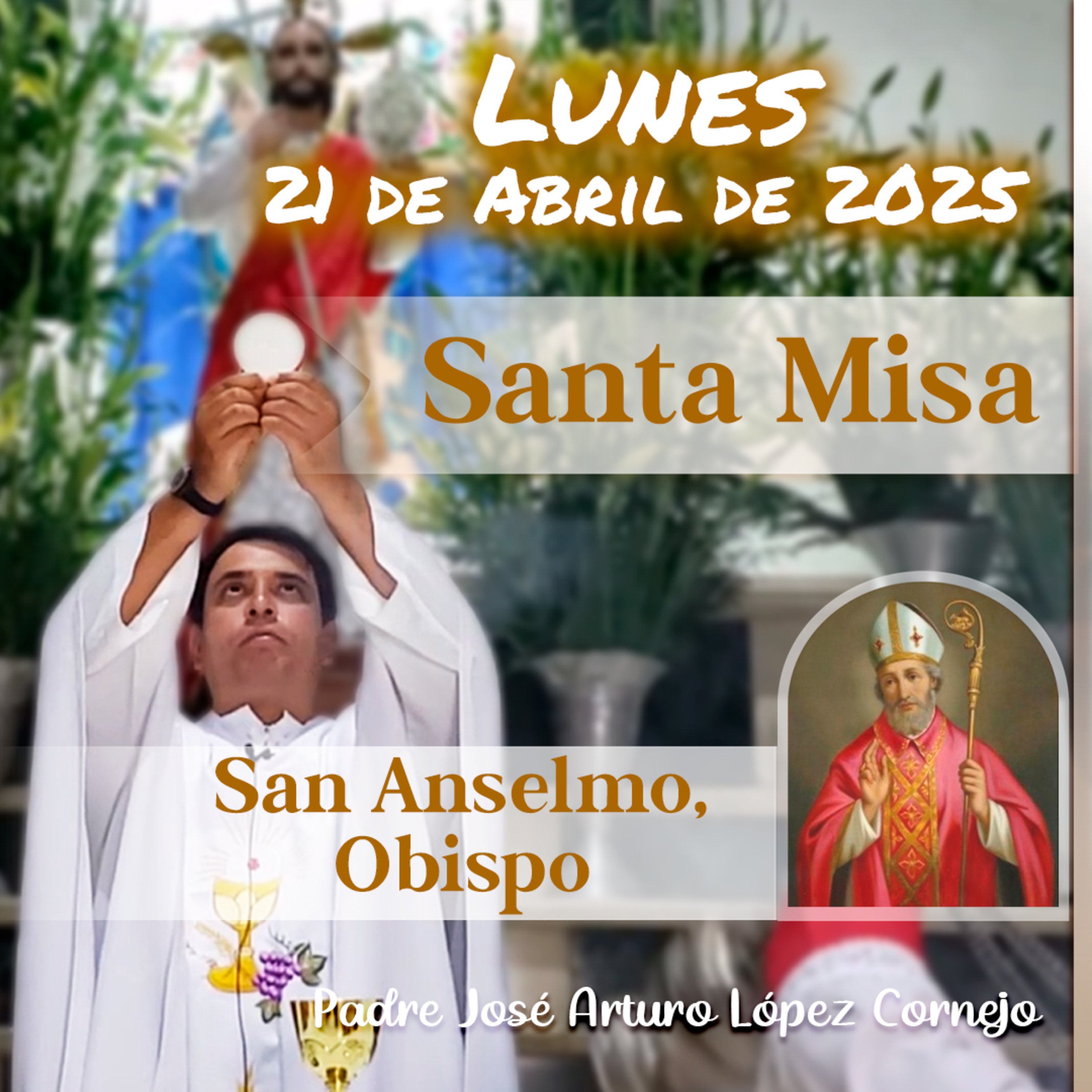 MISA DE HOY lunes 21 de Abril del 2025 - Padre Arturo Cornejo - Listen Now on Padre José Arturo ...