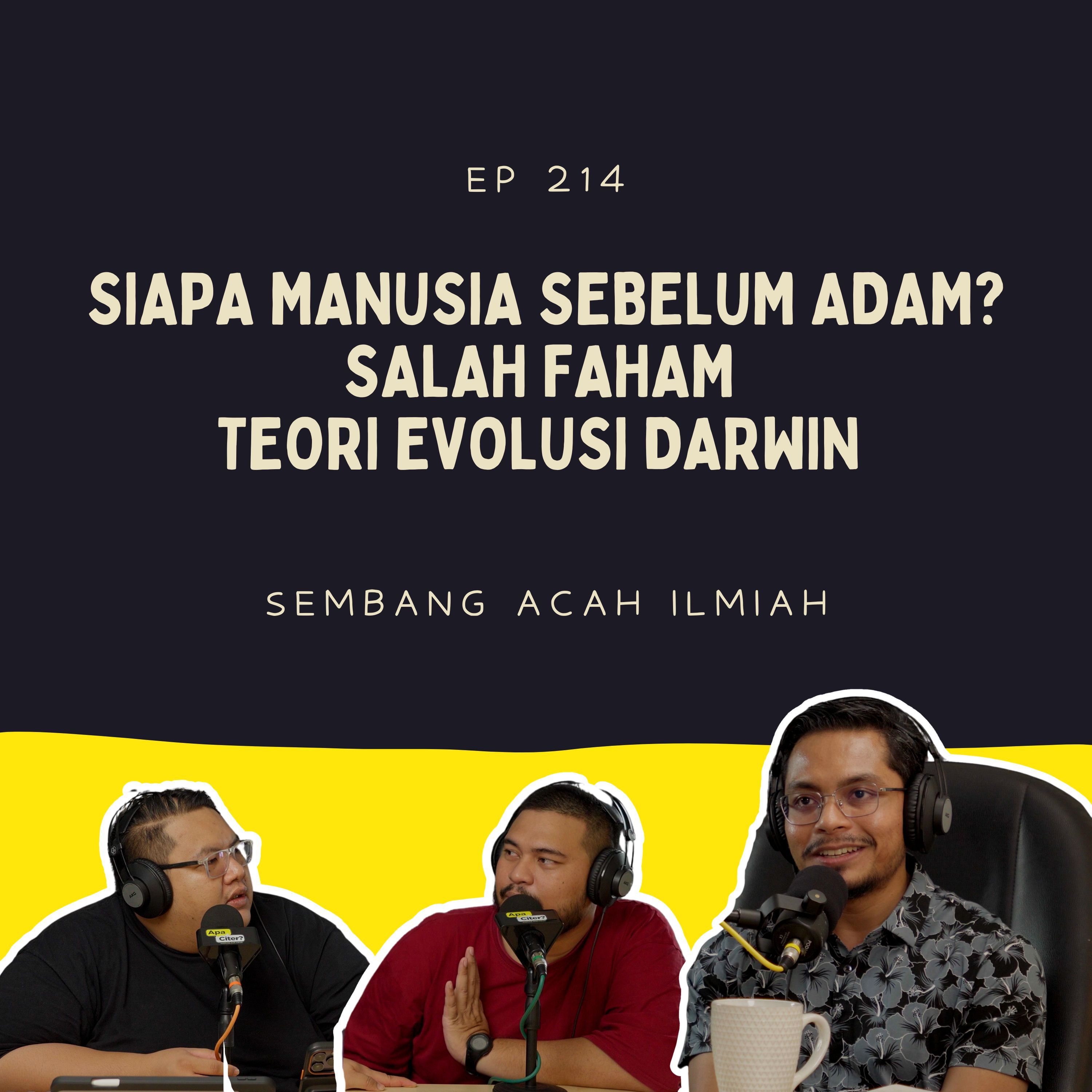 EP 214: Siapa Manusia Sebelum Adam? Salah Faham Teori Evolusi Darwin # ...