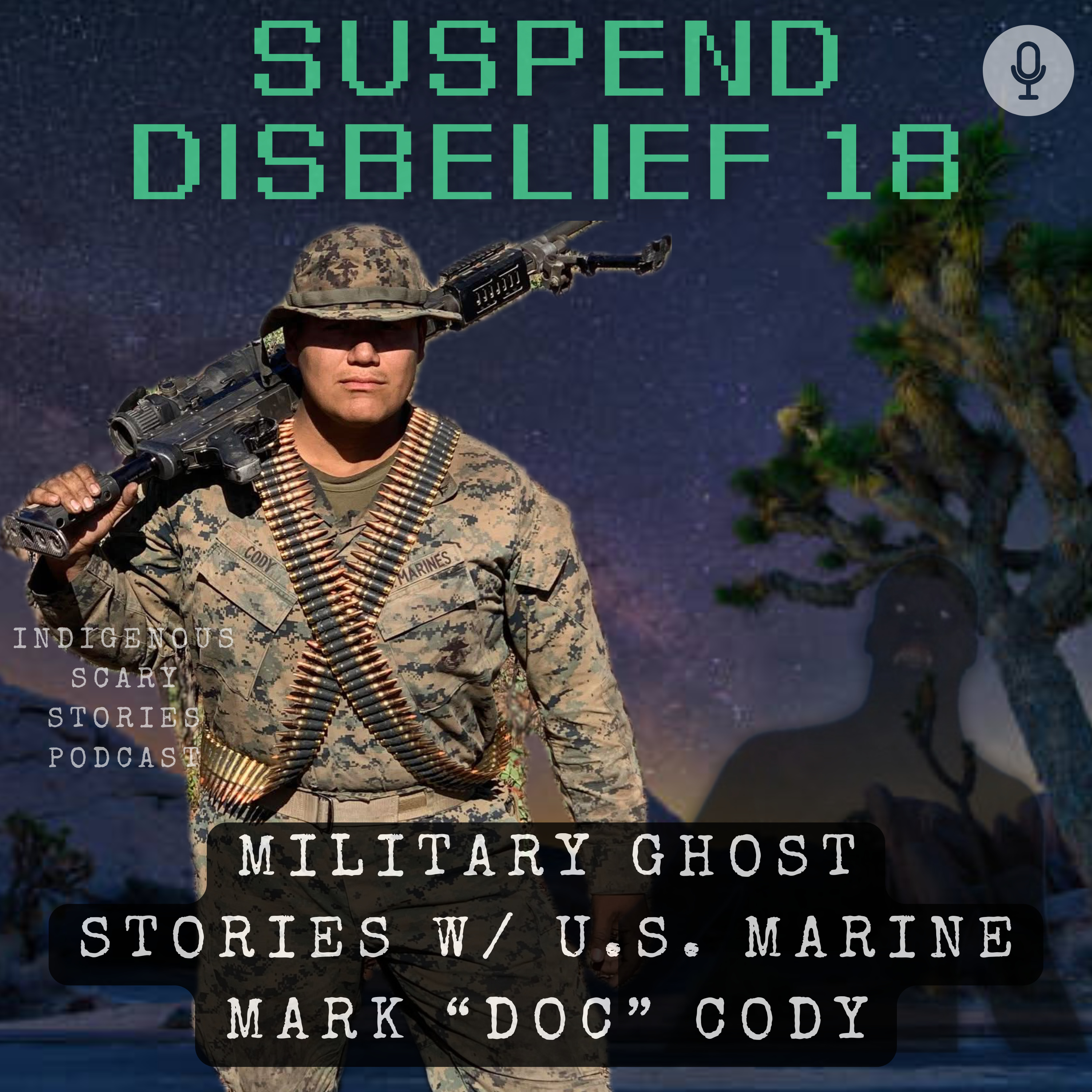 Military Ghost Stories with U.S. Marine Mark "Doc" Cody | SUSPEND ...