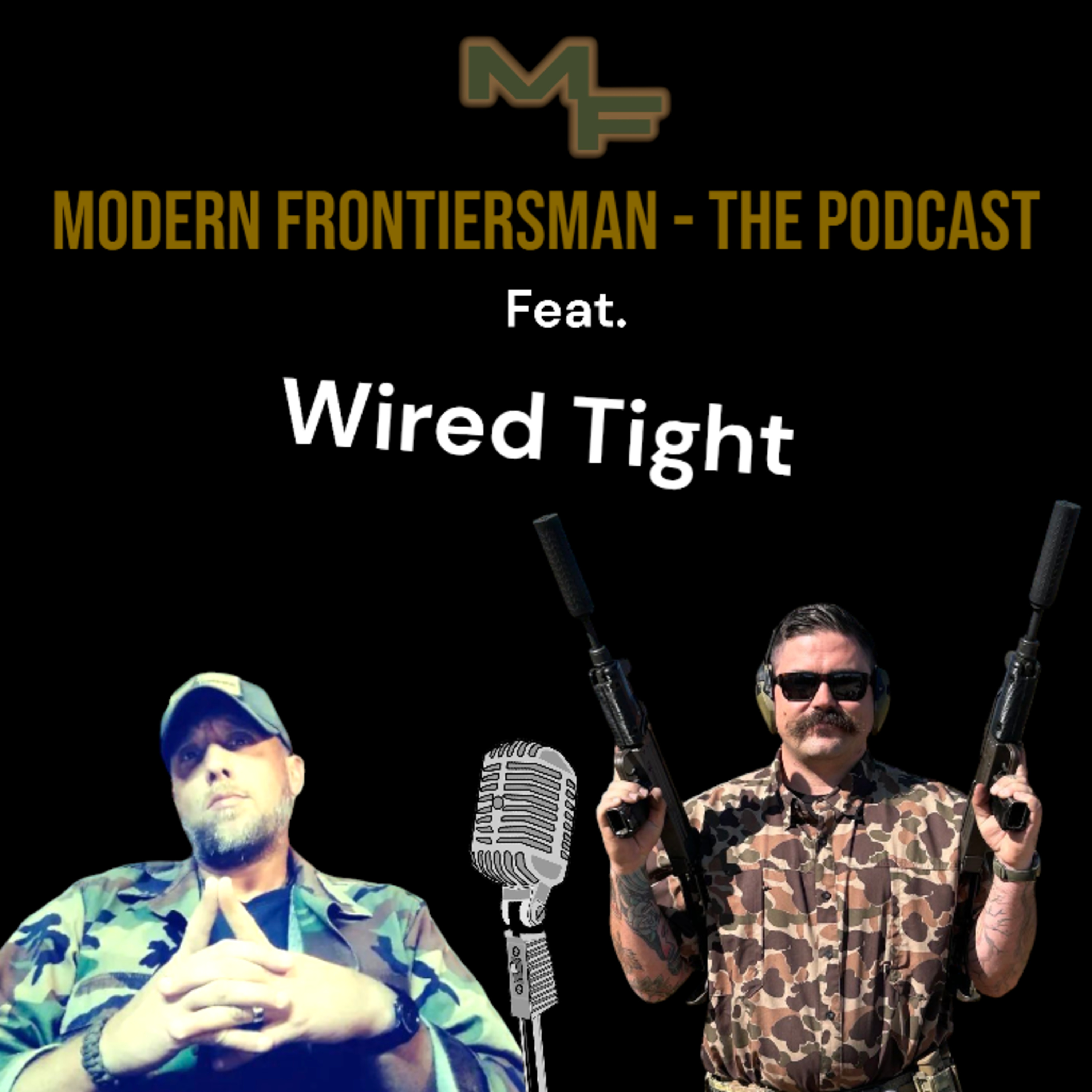 Modern Frontiersman Podcast - The man behind "Wired Tight" | Free ...