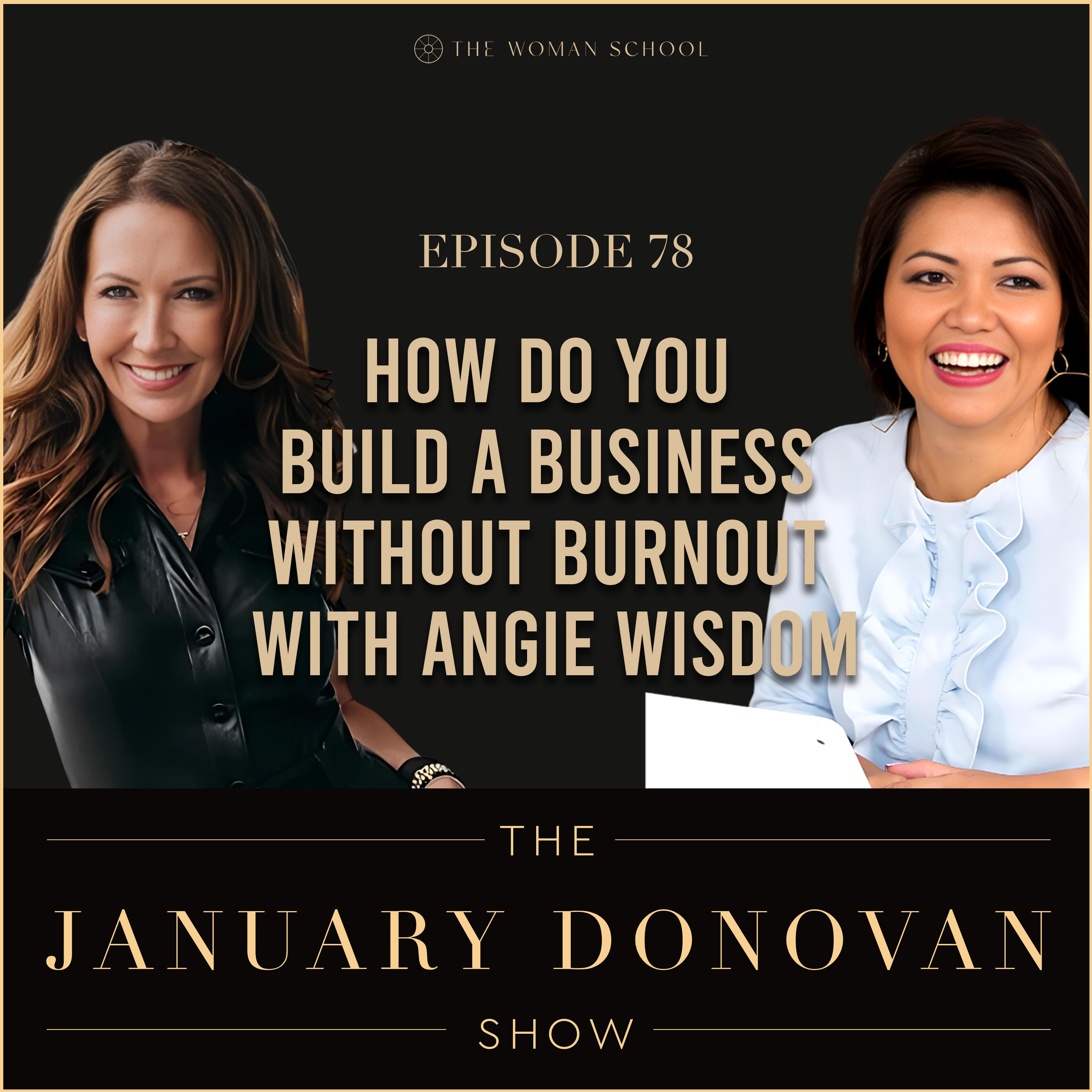 How Do You Build a Business Without Burnout with Angie Wisdom – The ...