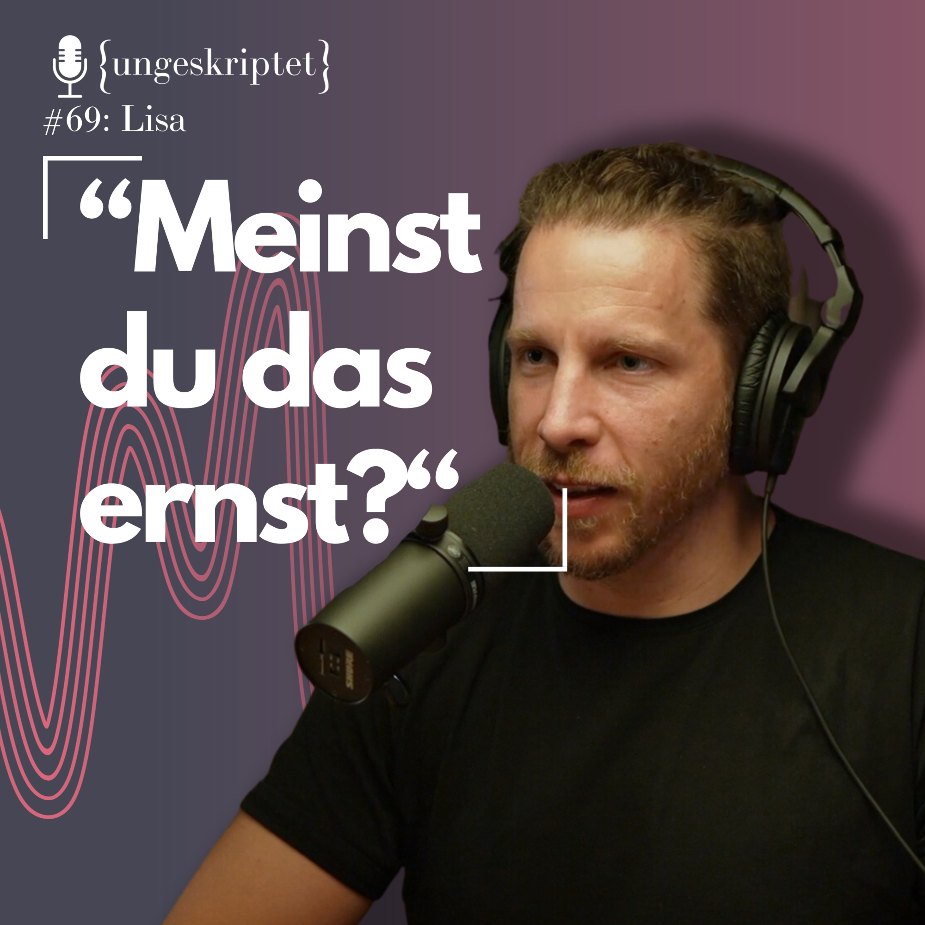 #69 Was ist dran am Hellsehen? - Lisa {ungeskriptet} by Benjamin Berndt