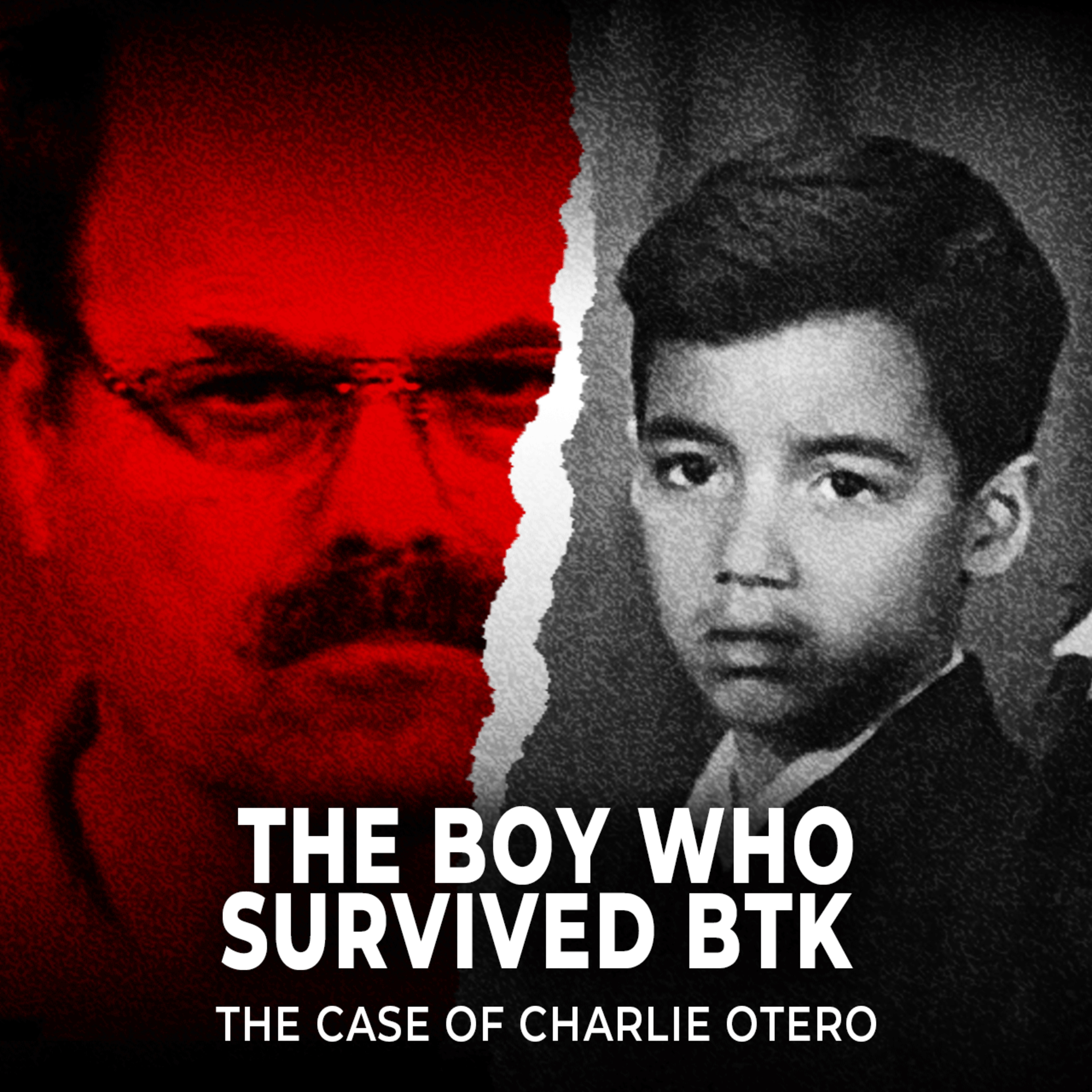 The Boy Who Survived BTK | The Case of Charlie Otero | UNSEEN – Unseen – Podcast – Podtail