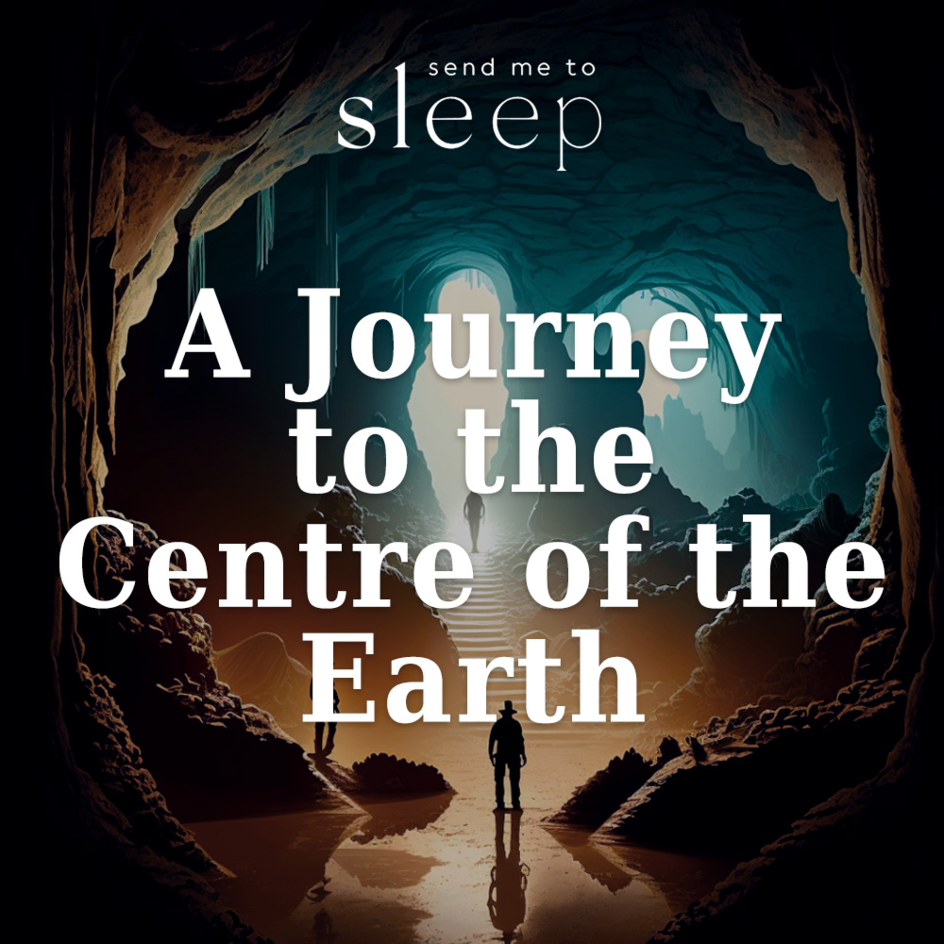 A Journey to the Centre of the Earth: The Final Chapters – Send Me To Sleep: Books & stories for ...