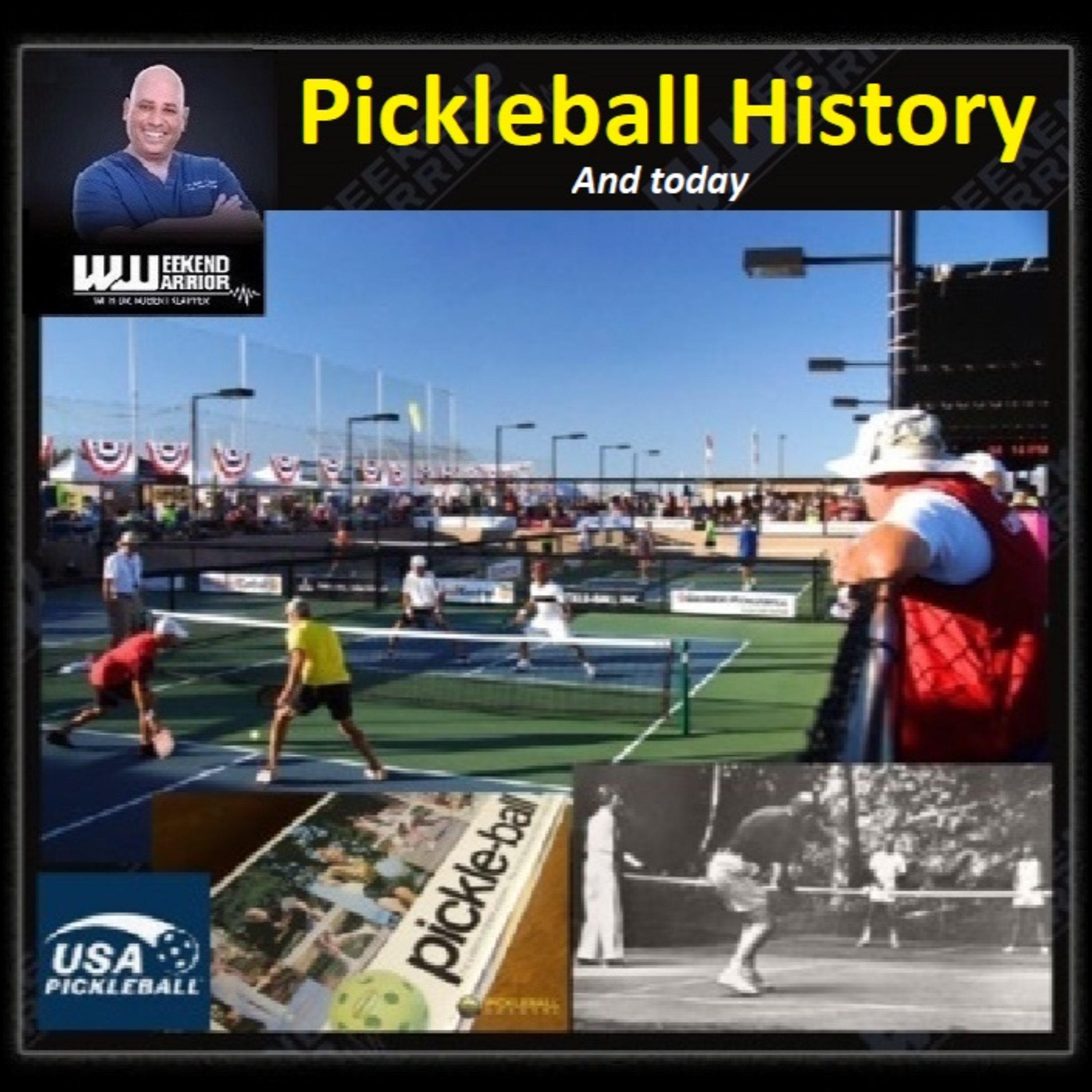 Pickleball History – Weekend Warrior with Dr. Robert Klapper – Podcast ...