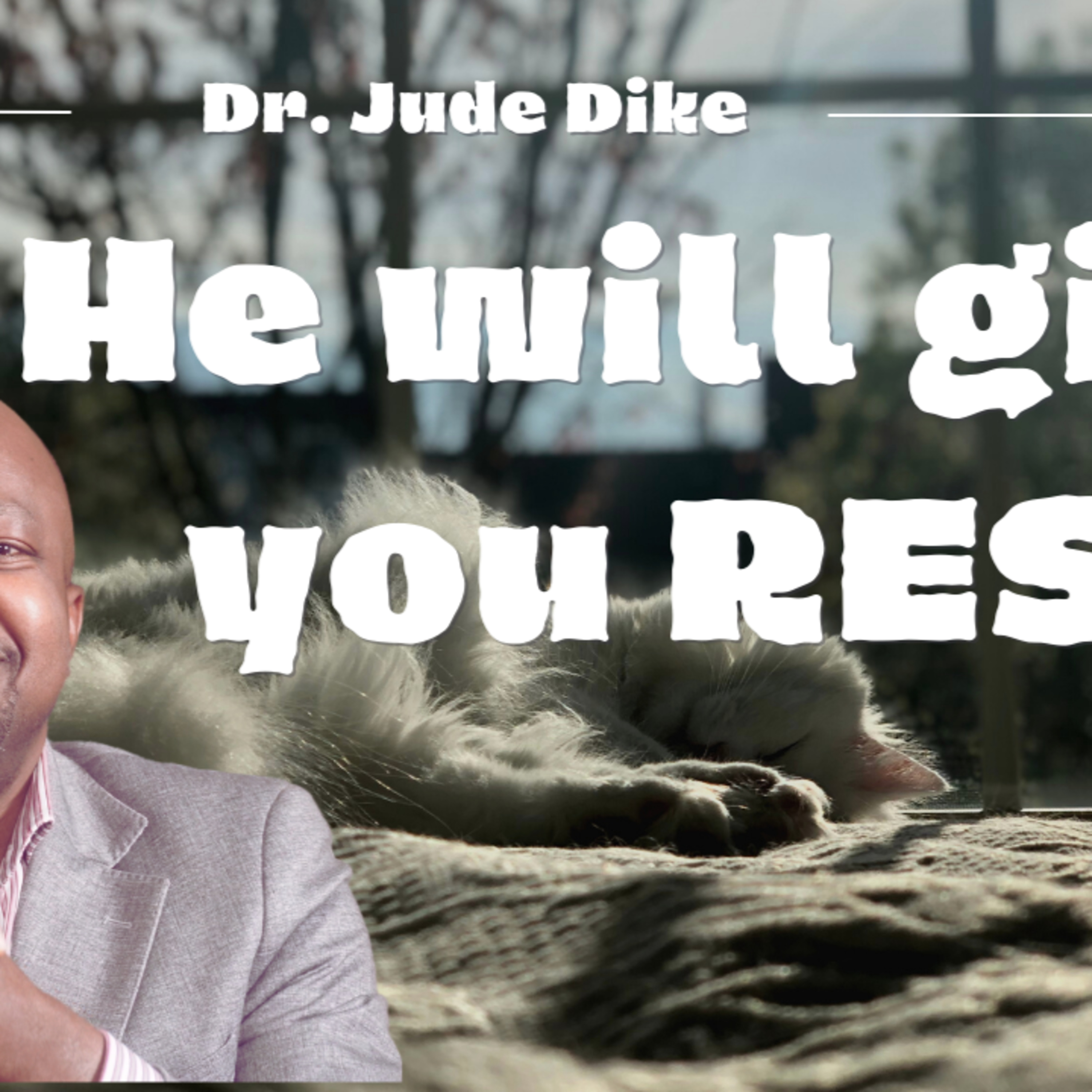 In His Presence, there is Rest by Pst Jude Dike Ph.D. – Jude Dike Ph.D. – Podcast – Podtail