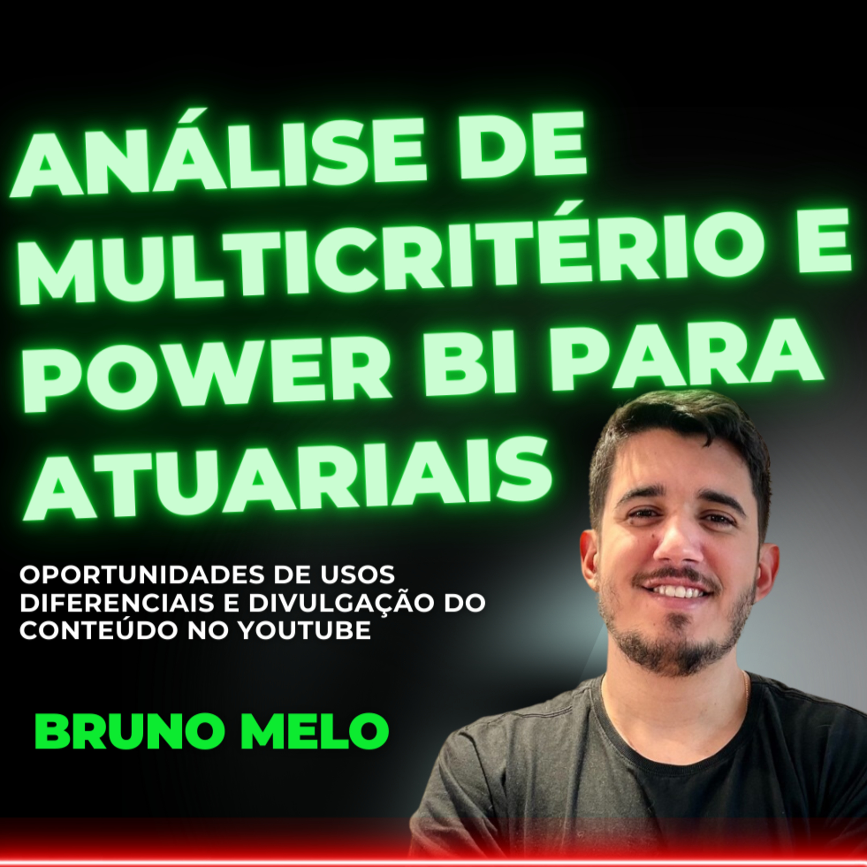#157 Análise de multicritério e Power BI para atuariais - Bruno Melo – Atuária | Gestão de ...