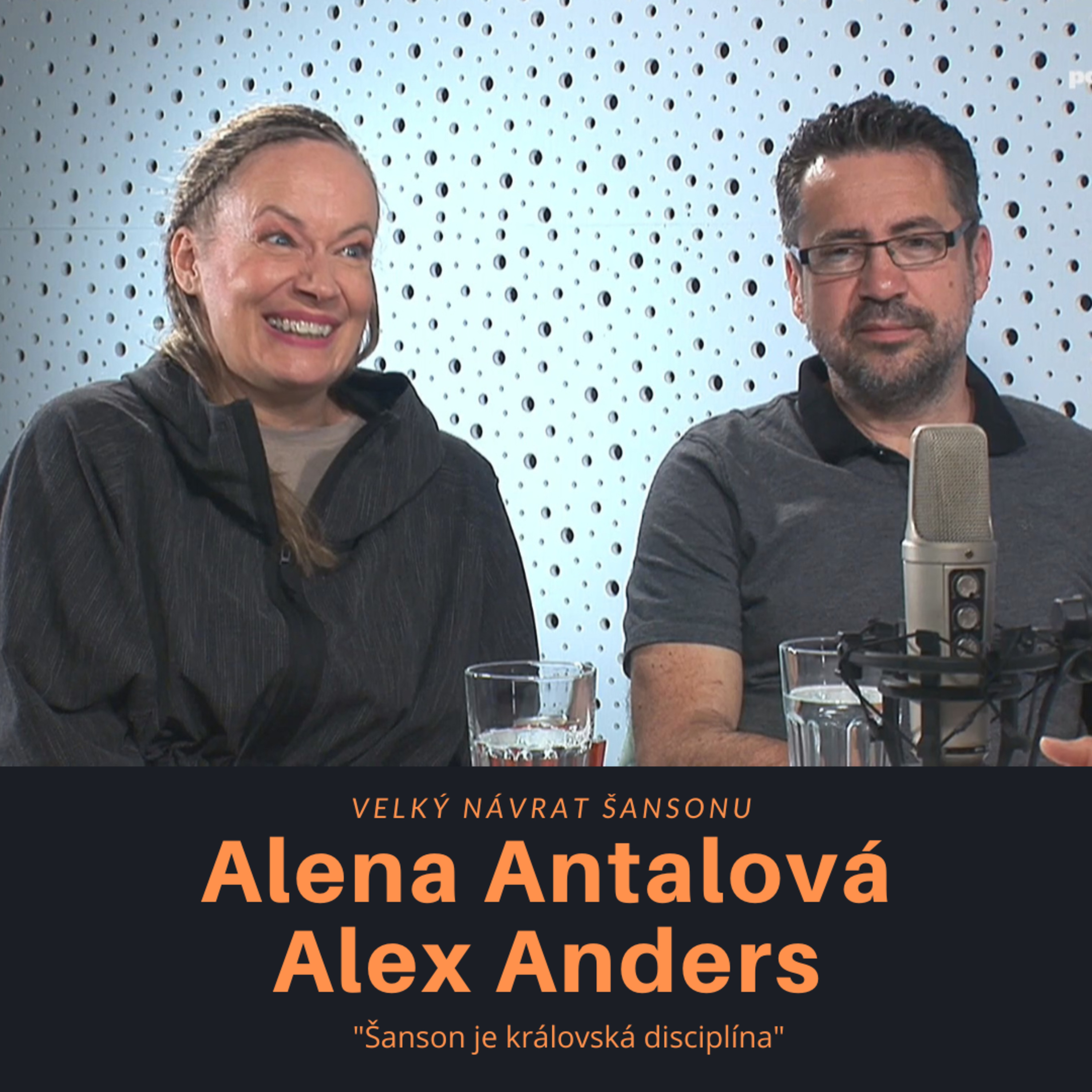 Alena Antalová, Alex Anders – Velký návrat šansonu: Šanson je královská disciplína – Ponte ...