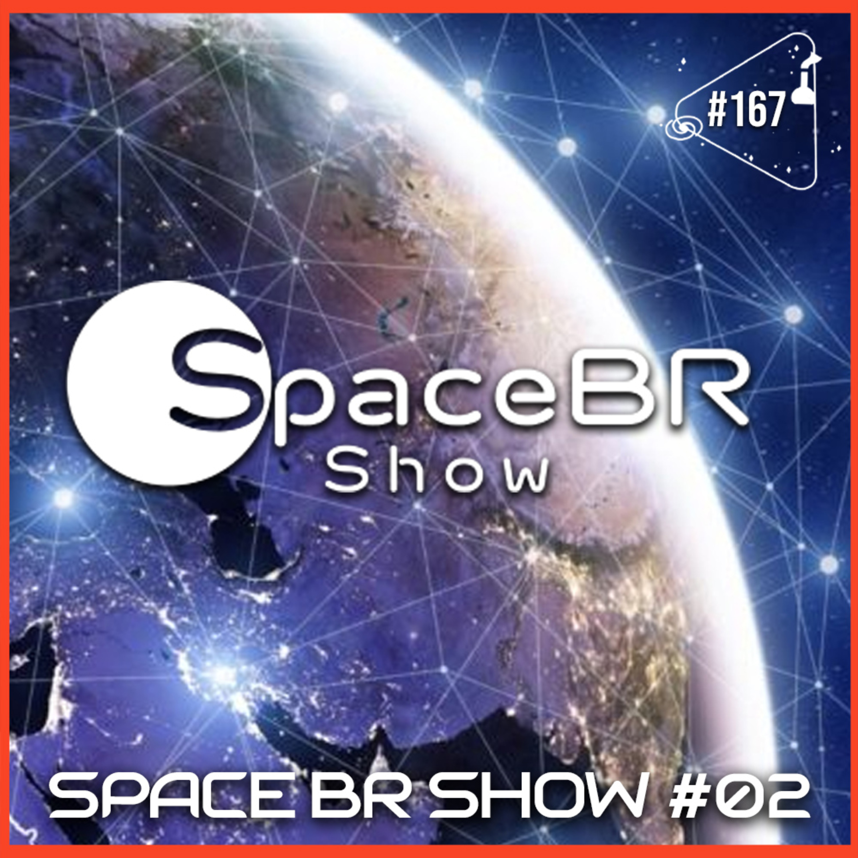 Ciência Sem Fim Podcast - SPACE BR SHOW #02 - Ciência Sem Fim #167 | Free Listening on Podbean App