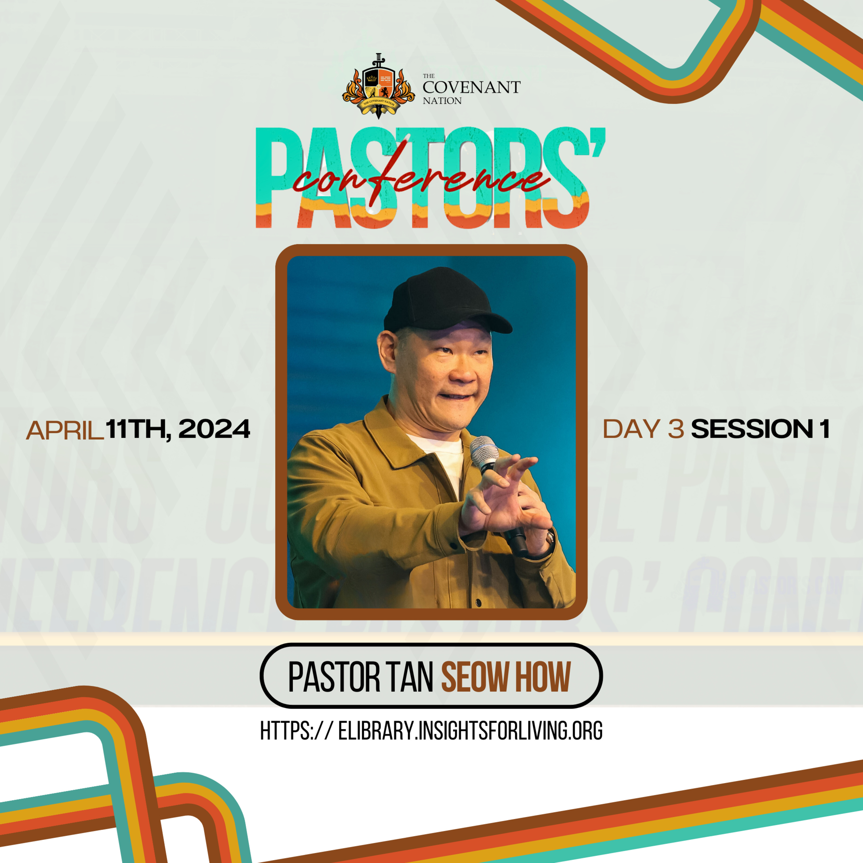 20240411_ICPMLW DAY 3 SESSION 1 PASTOR TAN SEOW HOW - Insights By The ...
