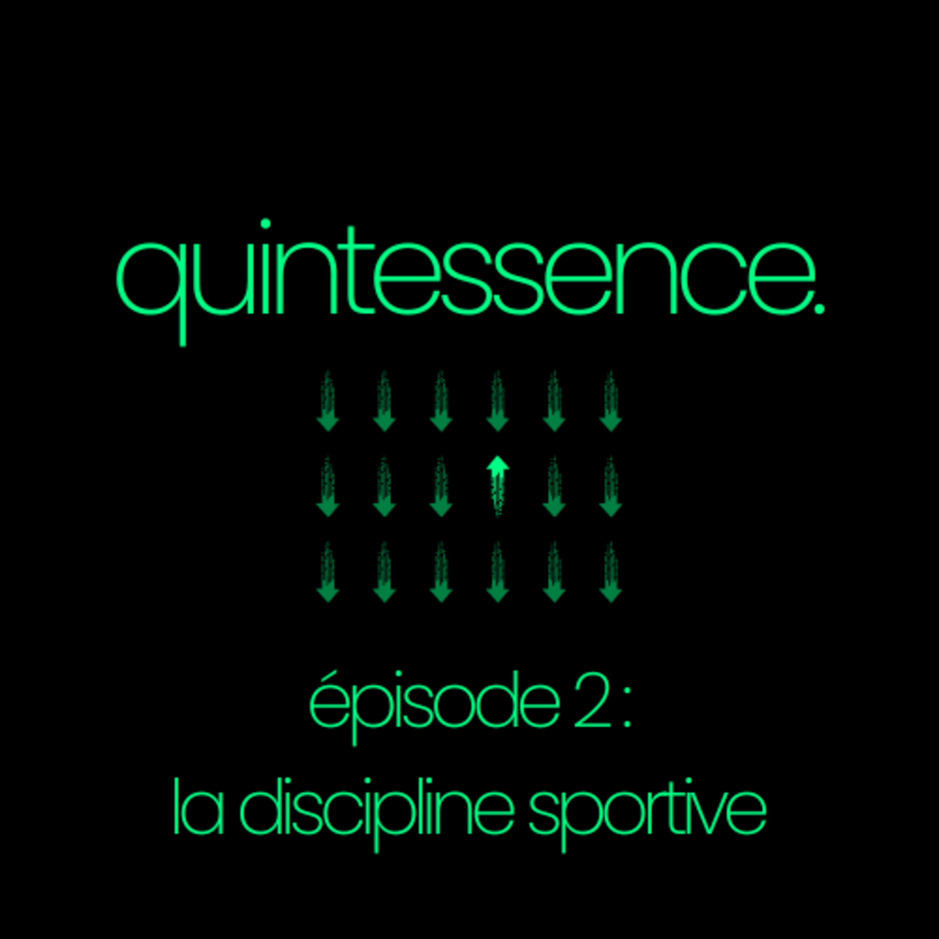 La discipline sportive - EP2 QUINTESSENCE