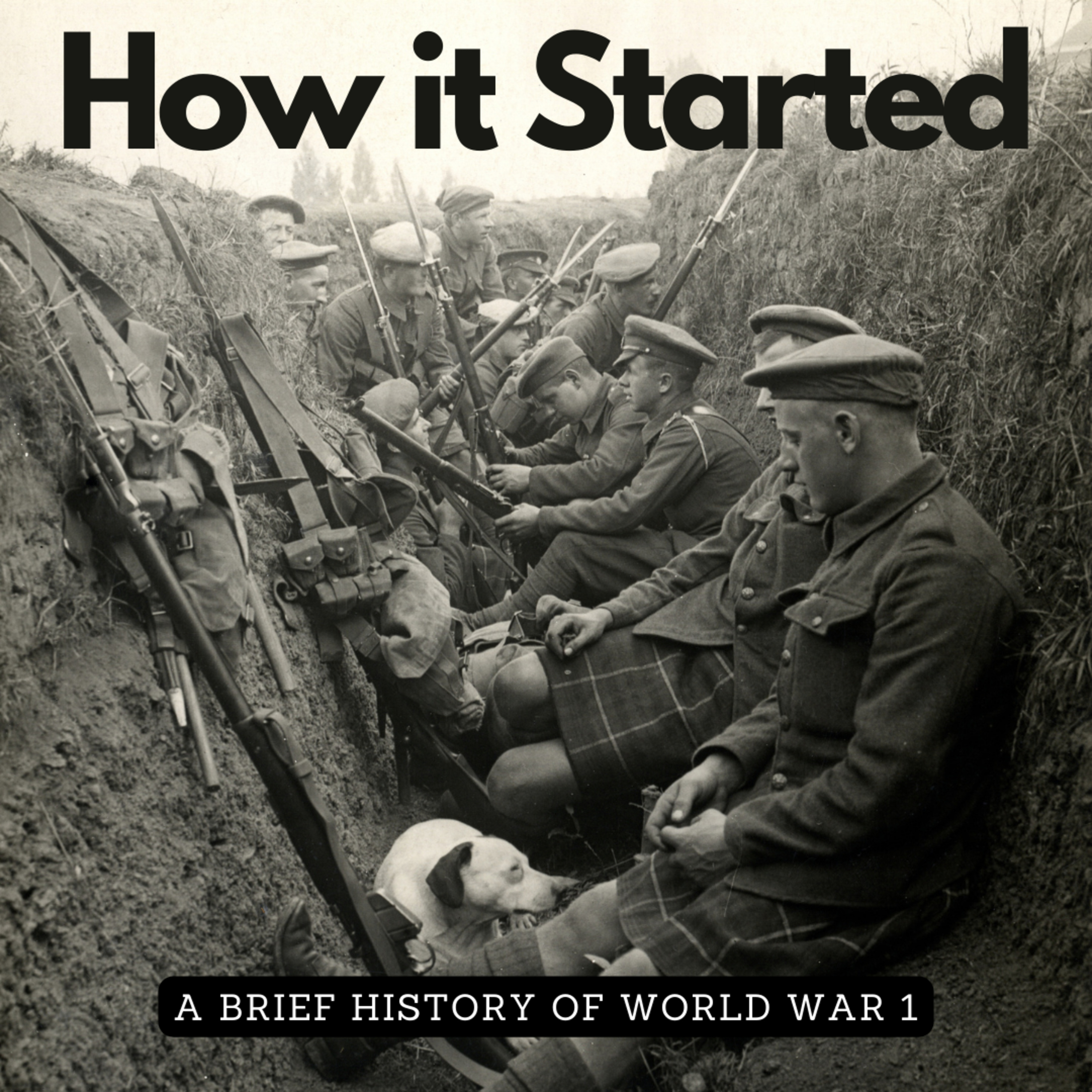 World War 1 🌏 – How it Started: A Brief History of Everything – Podcast ...