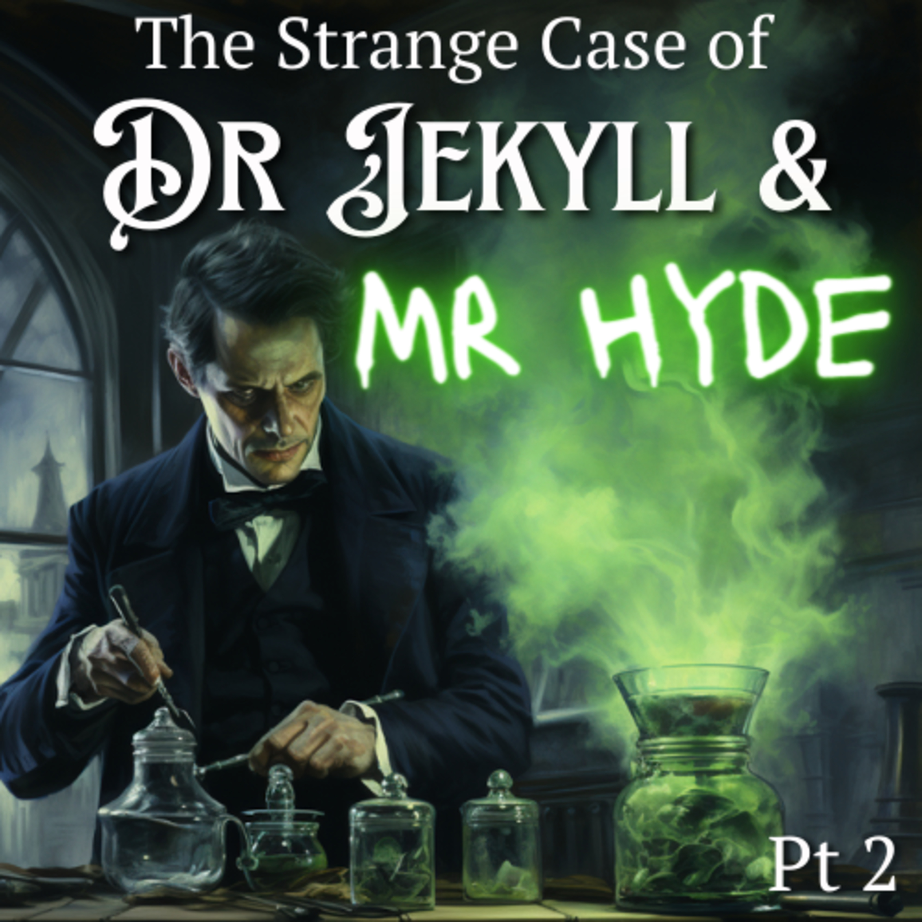 The Strange Case of Dr Jekyll and Mr Hyde Part 2 - Mysteries at Midnight - Mystery Stories read ...