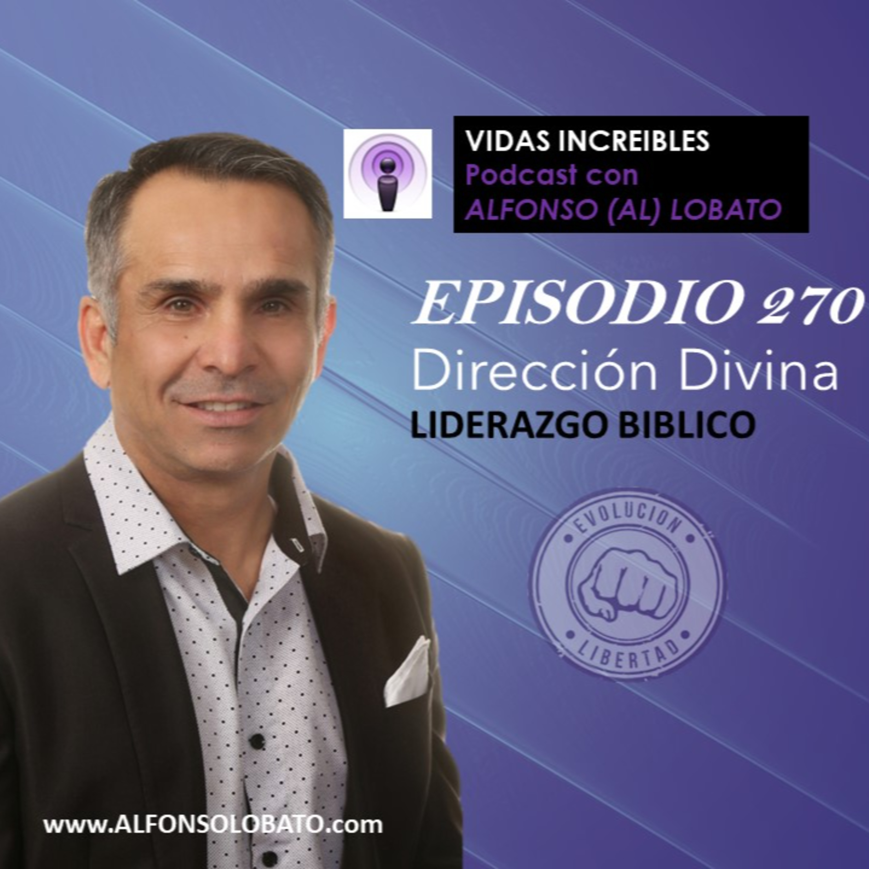 Podcast Vidas INCREÍBLES | Alfonso Lobato