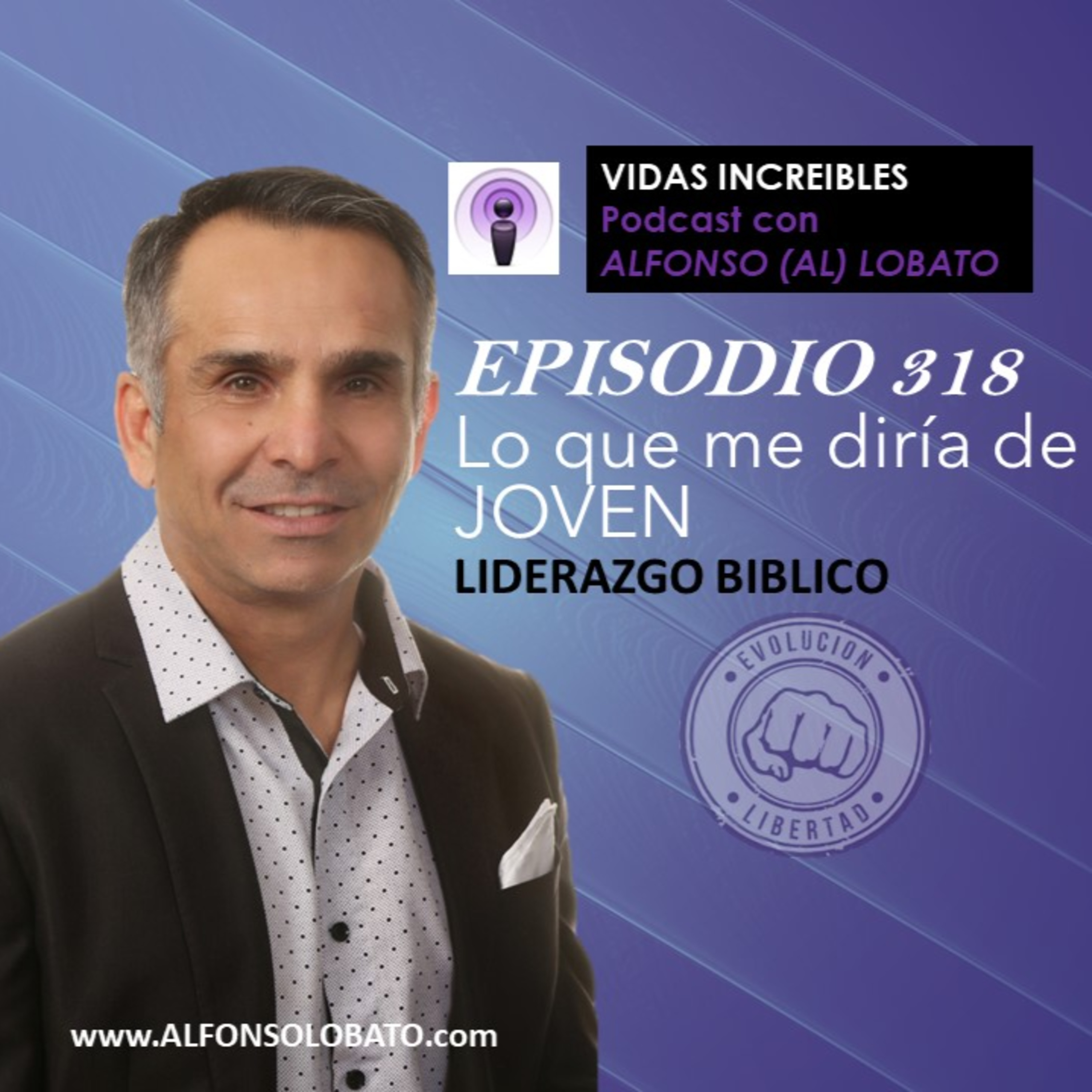 Podcast Vidas INCREÍBLES | Alfonso Lobato