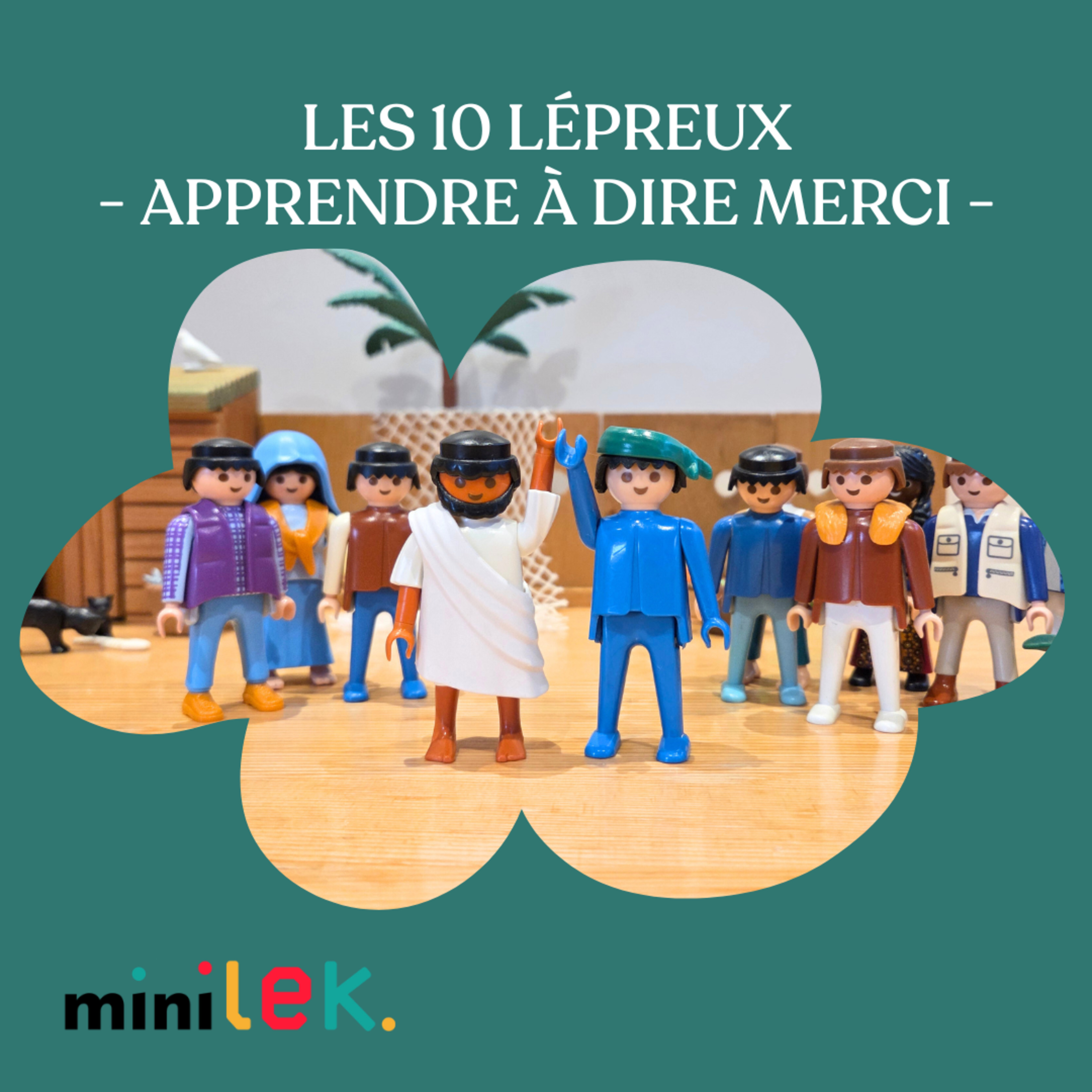 Les 10 lépreux - Apprendre à dire merci - Histoire Biblique Playmobil ...
