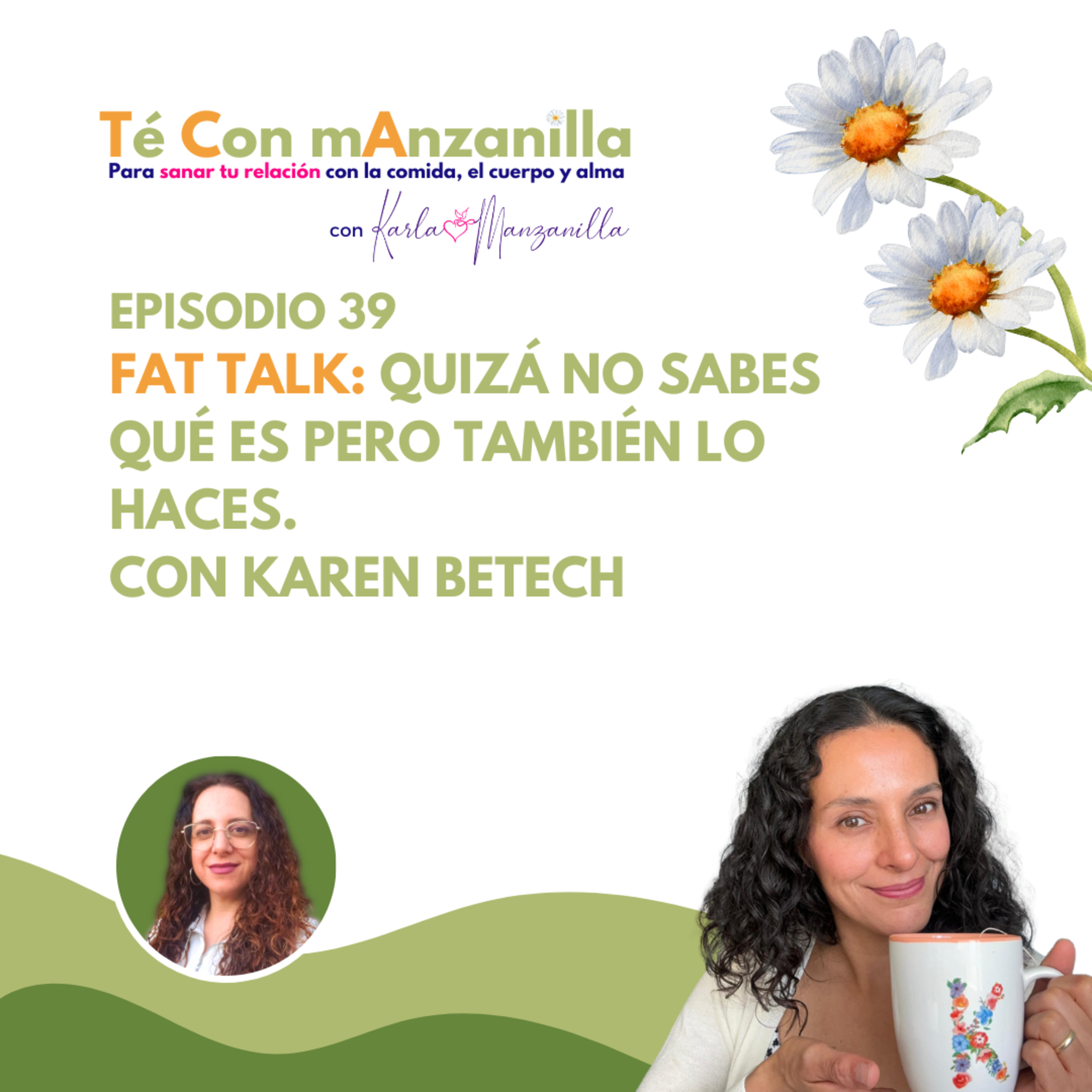 Fat Talk, quizá no sabes que es, pero también lo haces. Con Karen Betech – TE CON MANZANILLA ...