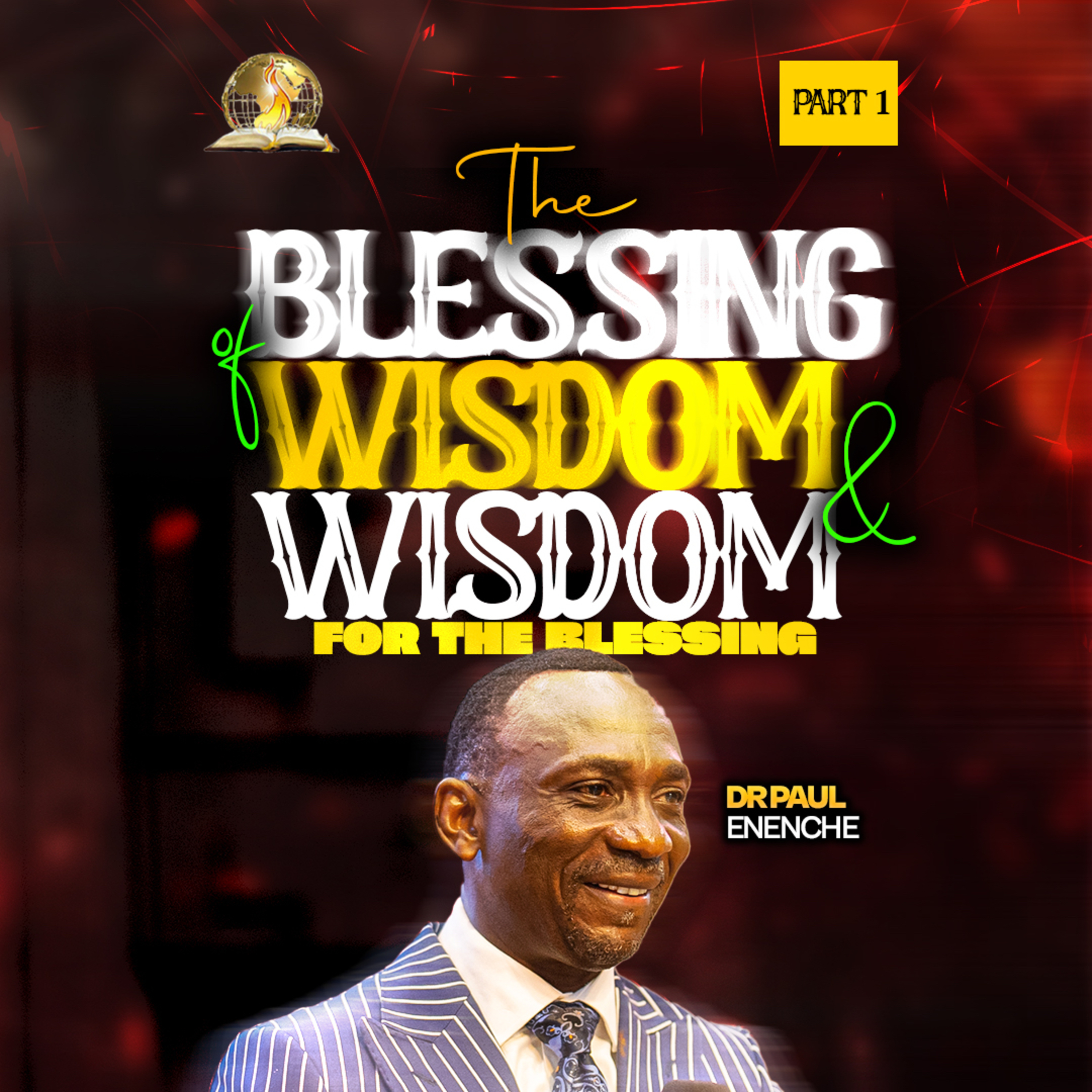 The Blessing Of Wisdom And Wisdom For The Blessing (Part 1) by Dr Paul ...
