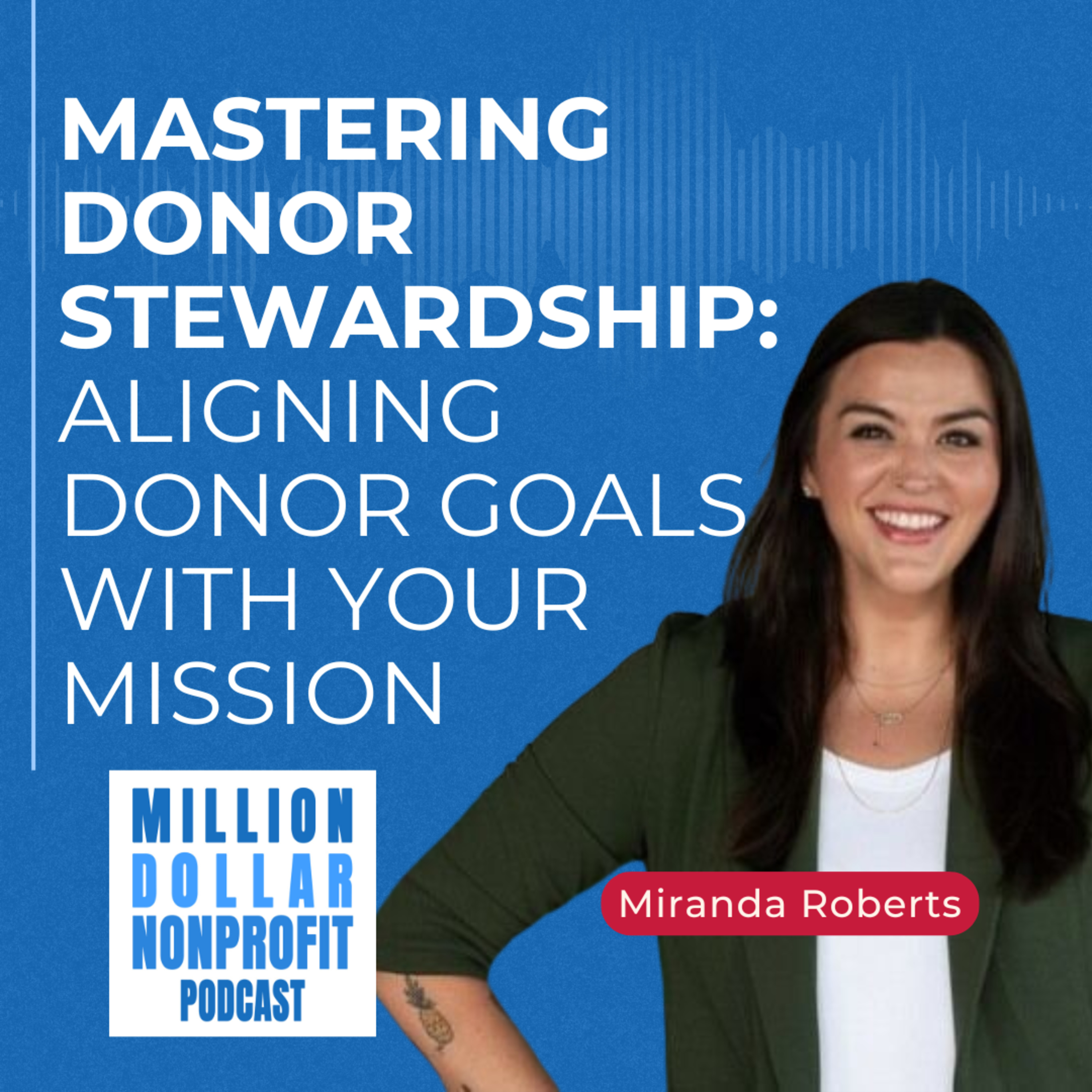 Mastering Donor Stewardship: How to Align Donor Goals with Your Nonprofit Mission – The Million ...