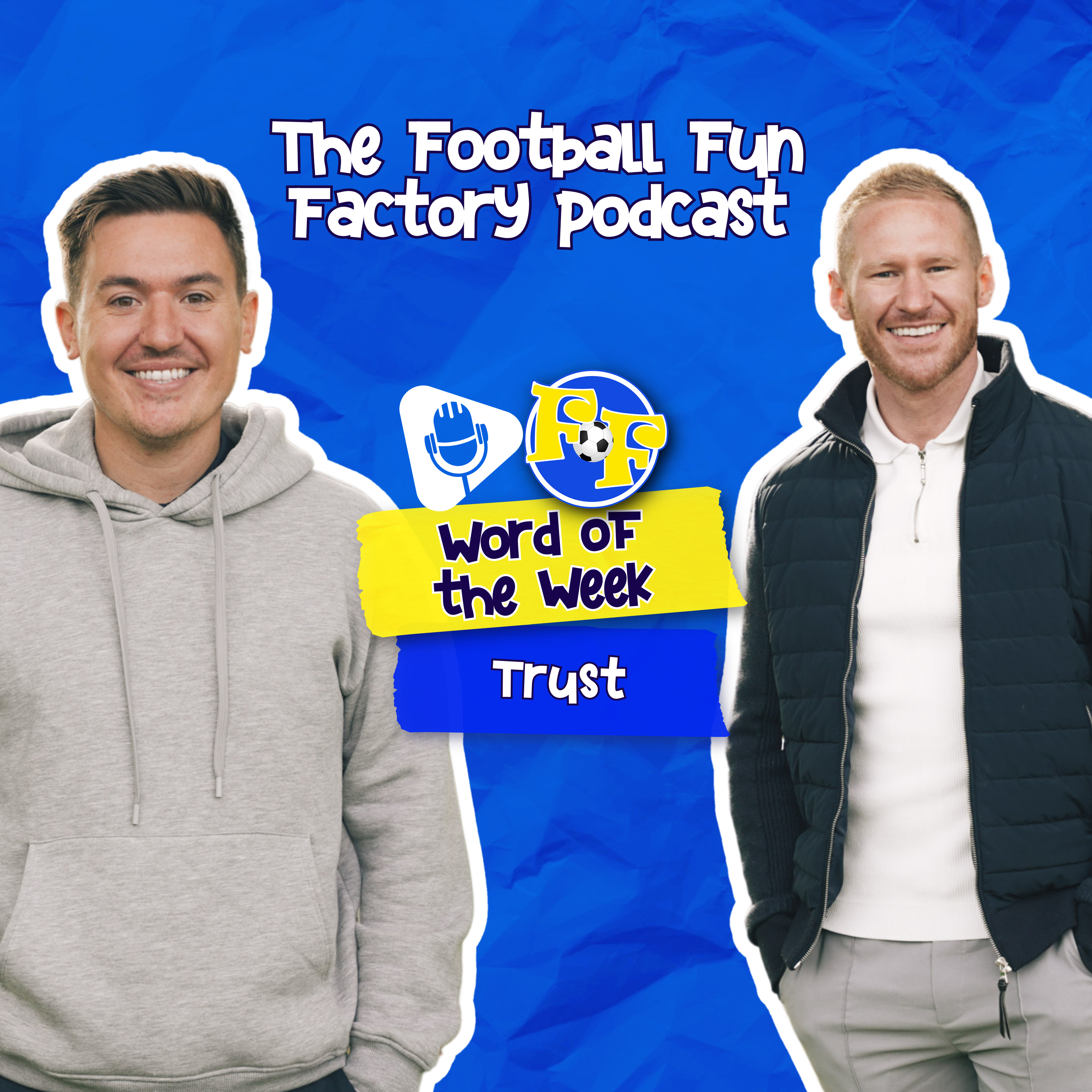 The Football Fun Factory Podcast - Word of the Week - Trust - The ...