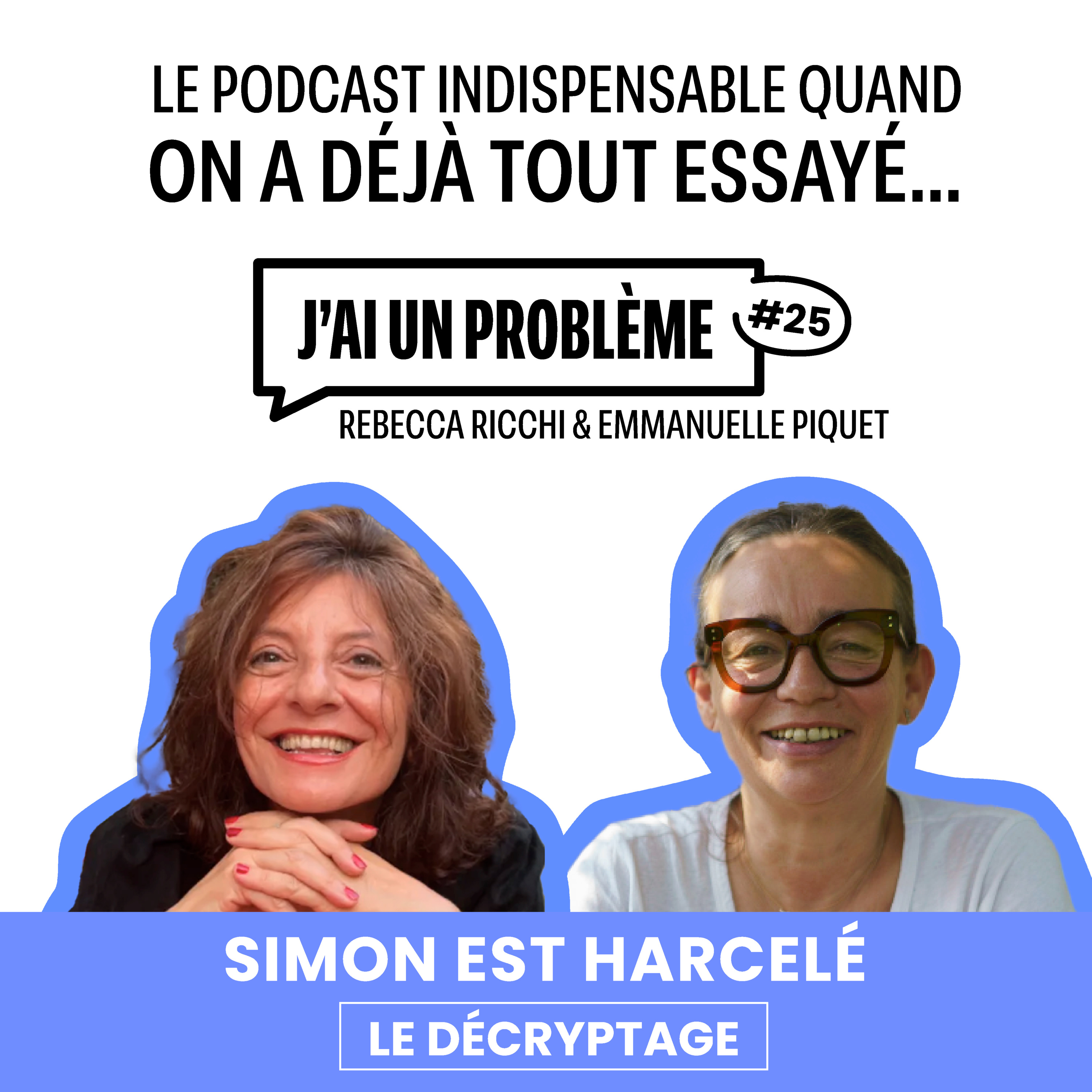 Simon est harcelé - Le décryptage – J'ai un problème