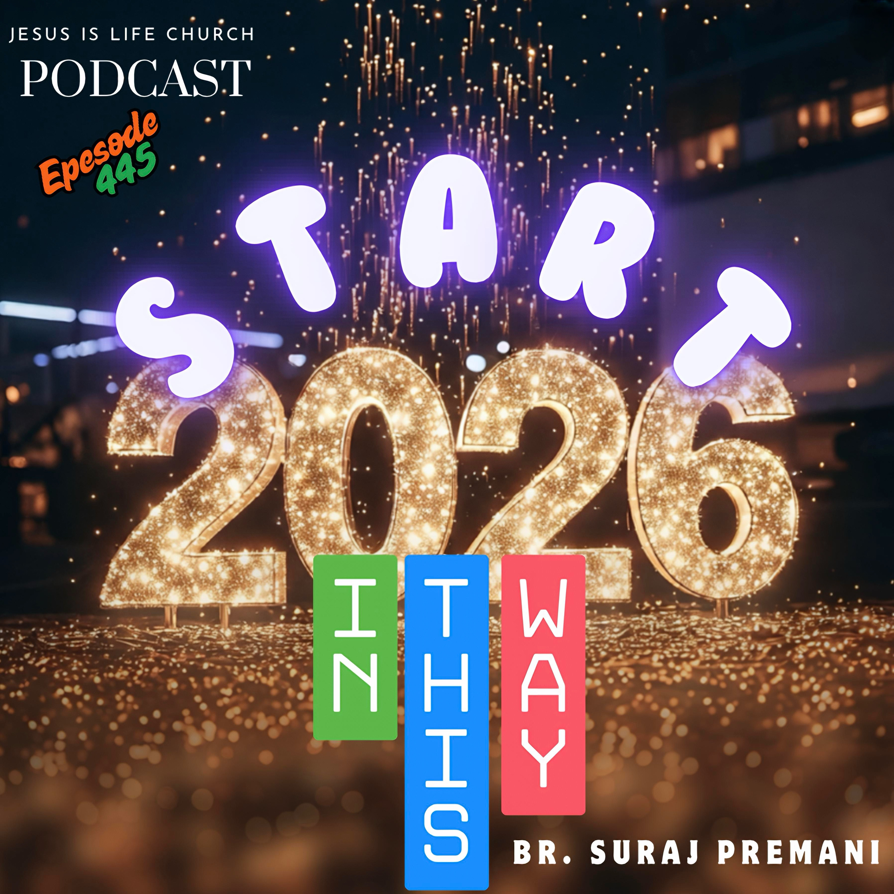 START 2026 IN THIS WAY - Suraj Premani 445 - JESUS IS LIFE CHURCH ...