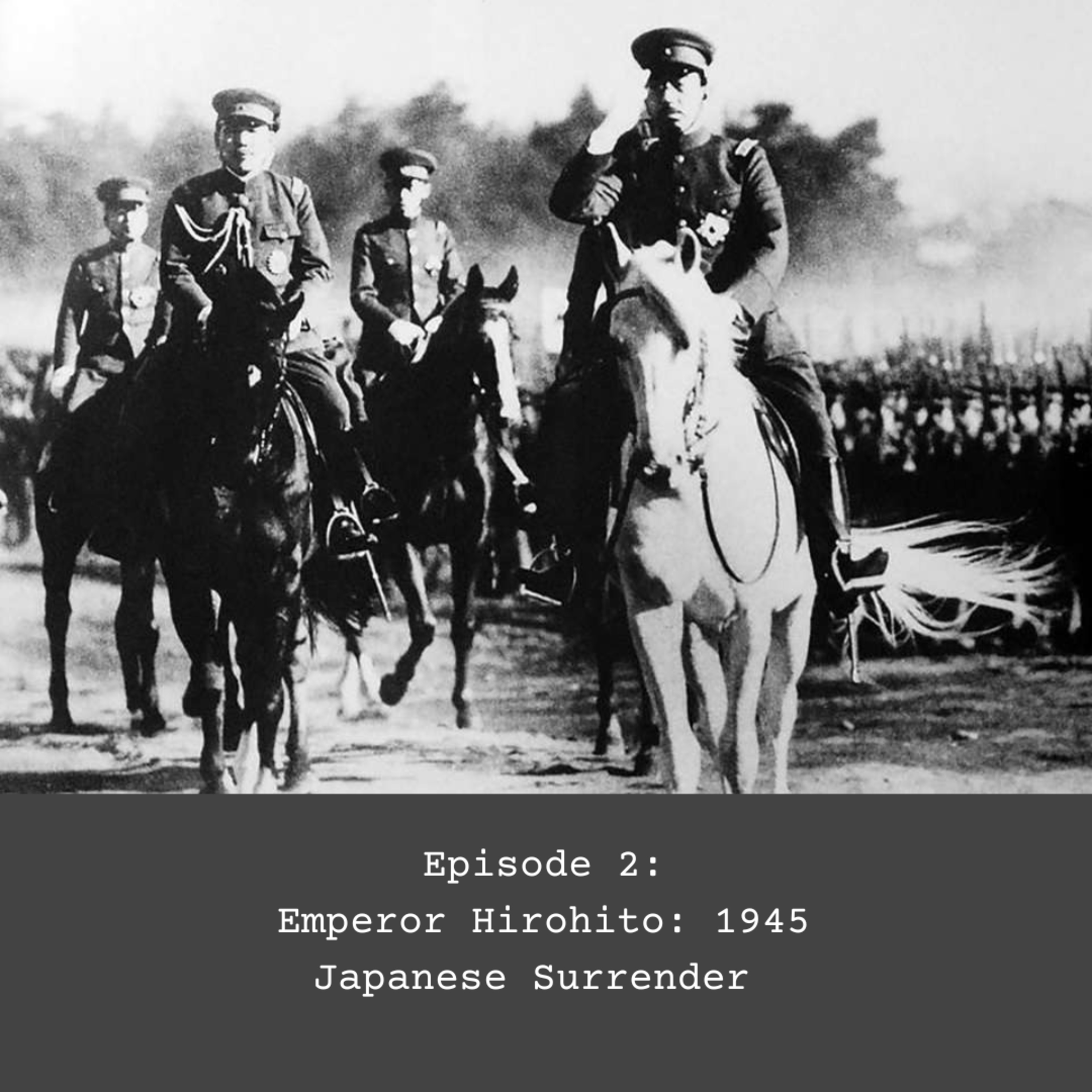Nuclear Dawn II: Emperor Hirohito - Speech! The Words That Shaped History - Podcast Episode ...