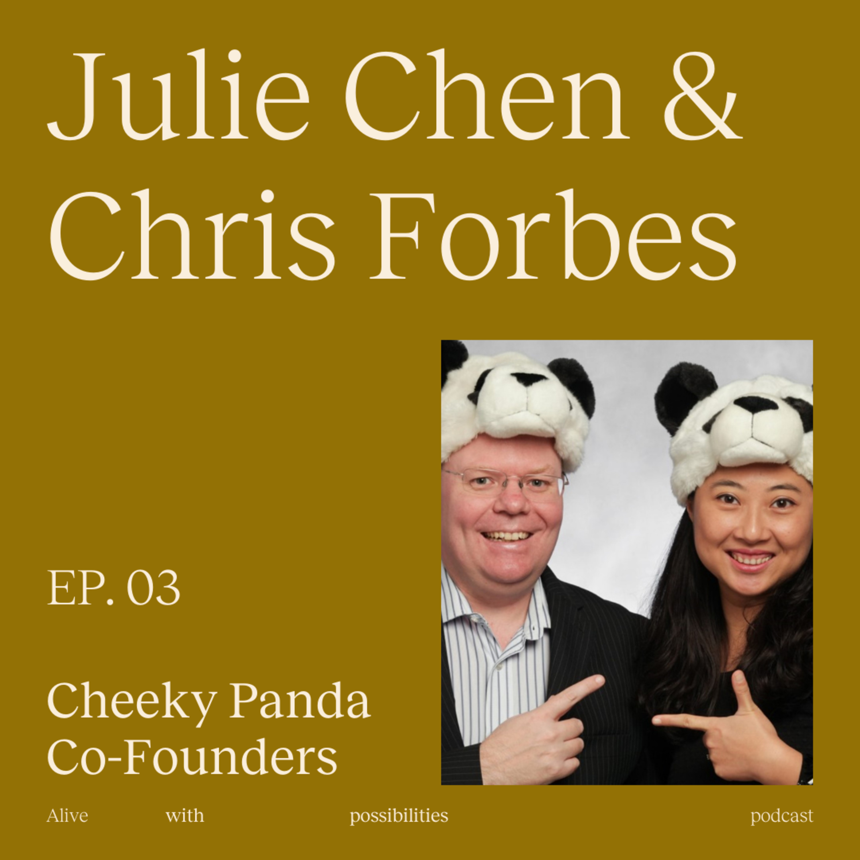 S1 Ep3 Chris Forbes and Julie Chen: On how Cheeky Panda became one of ...