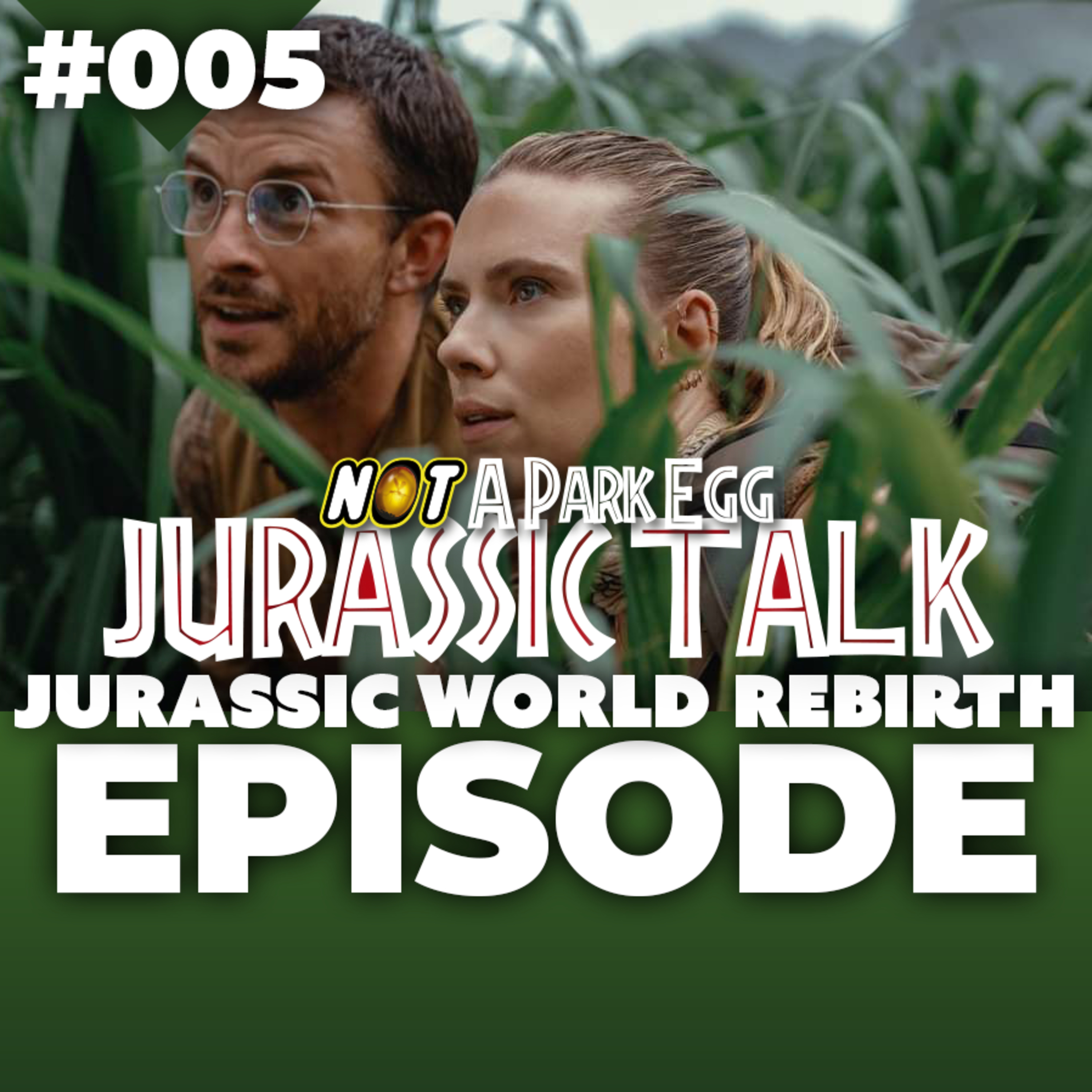 #005: Jurassic Talk: Welcome to Jurassic World Rebirth - Jurassic Talk ...