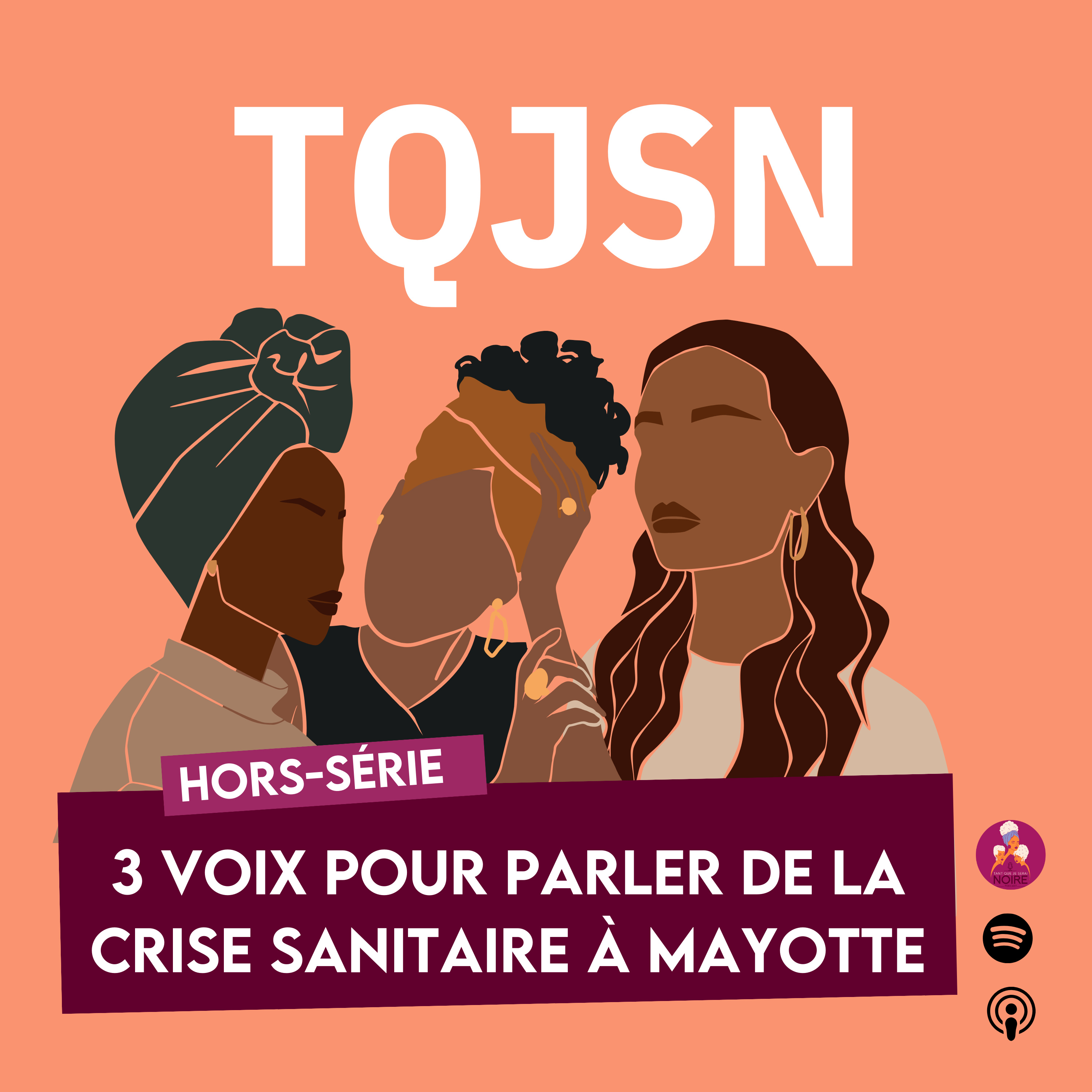 3 voix pour parler de la crise sanitaire à Mayotte – Tant que je serai Noire – Podcast – Podtail