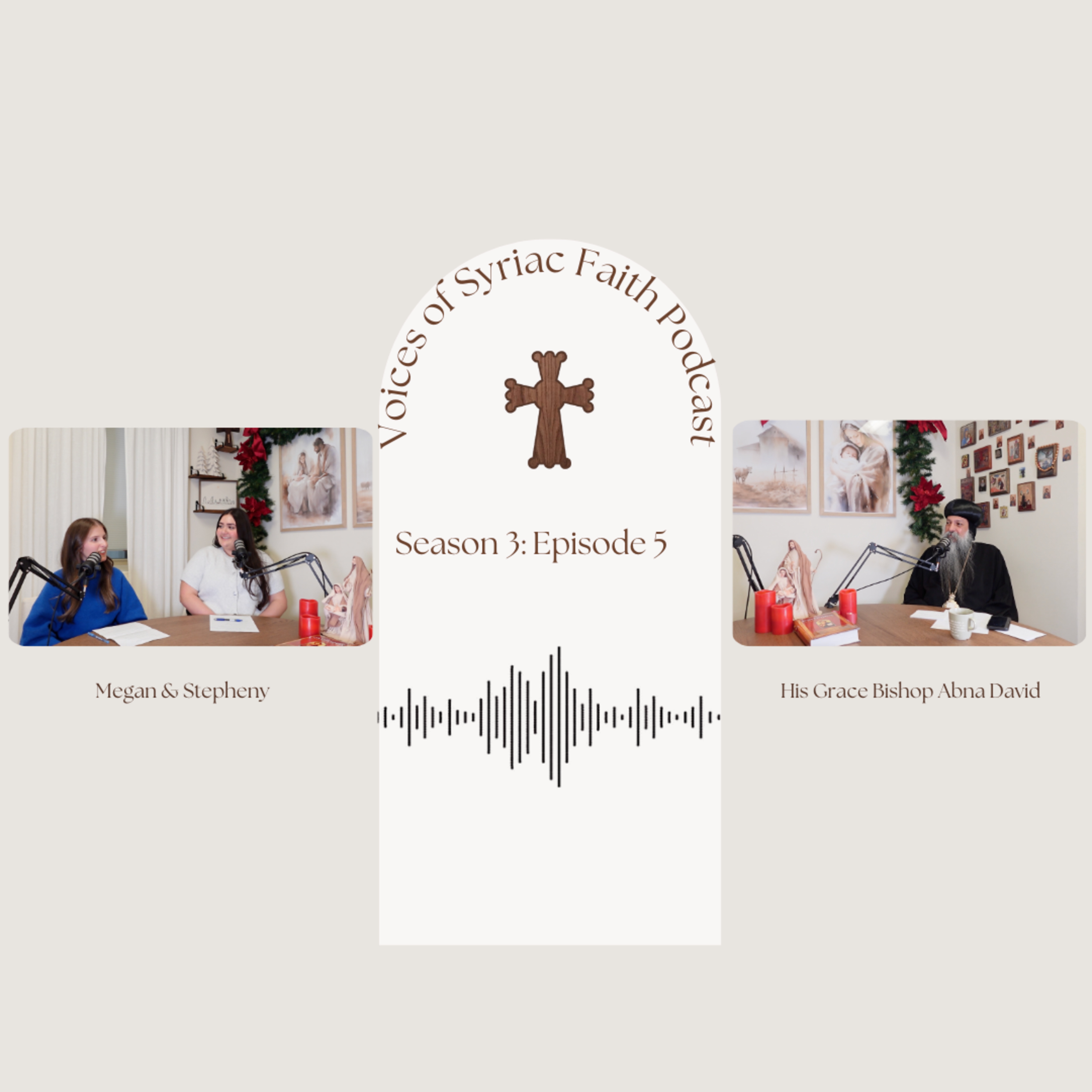 S. 3 Ep. 5 | Christmas in the Coptic Church w/ His Grace Bishop Anba ...
