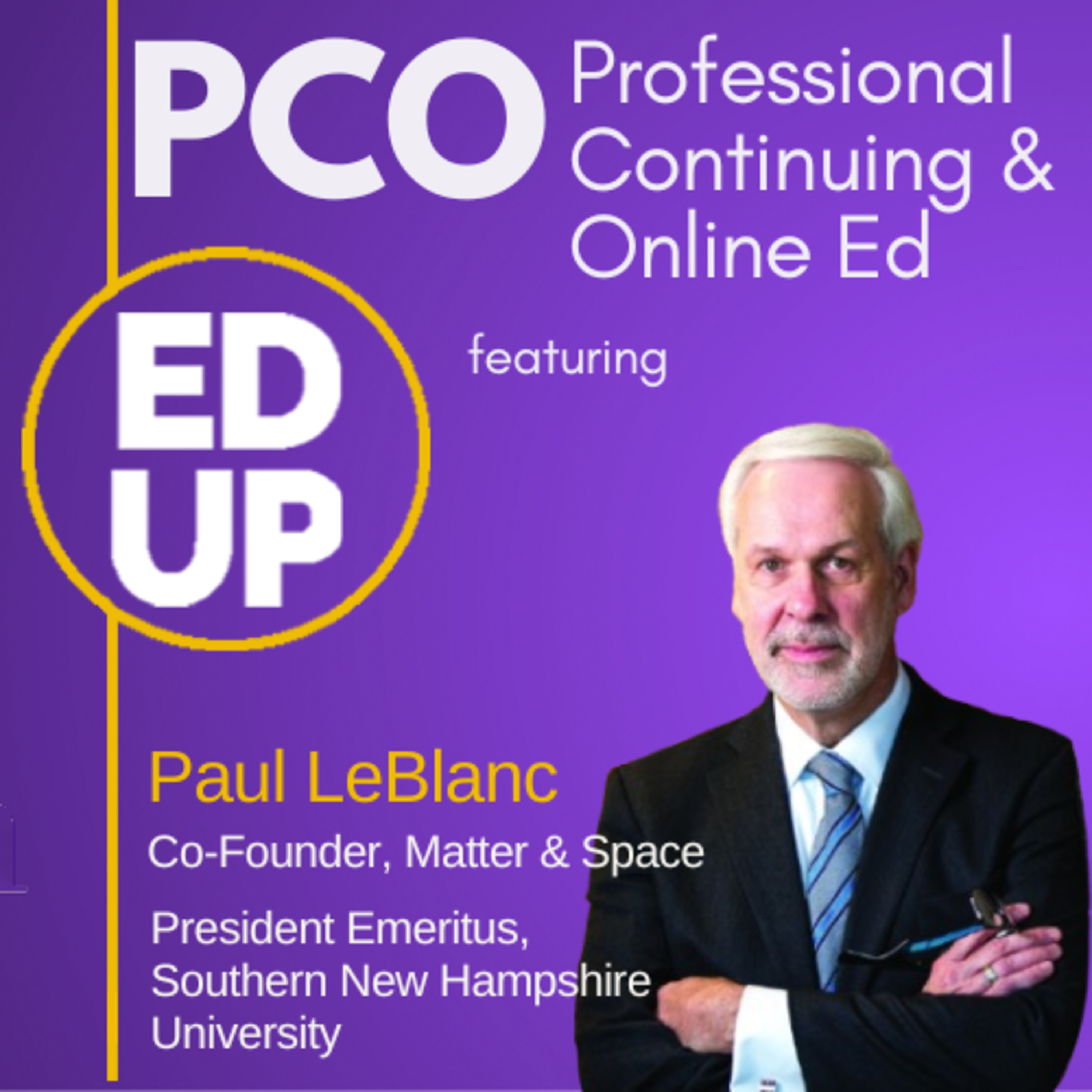 54. Paul LeBlanc (Matter & Space): How AI Is Reshaping Human Skills—and How Higher Ed Can ...