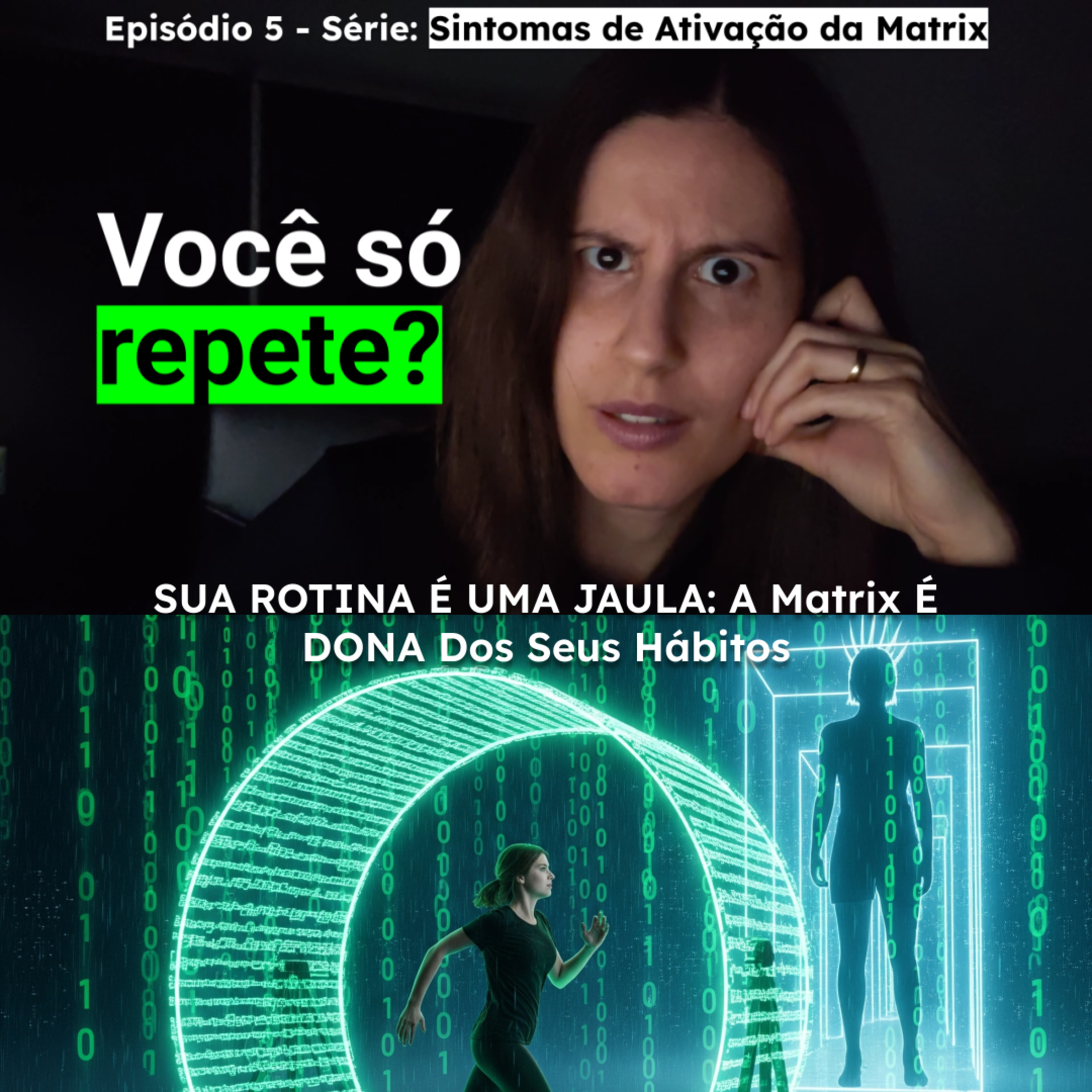 SUA ROTINA É UMA JAULA: A Matrix É DONA Dos Seus Hábitos