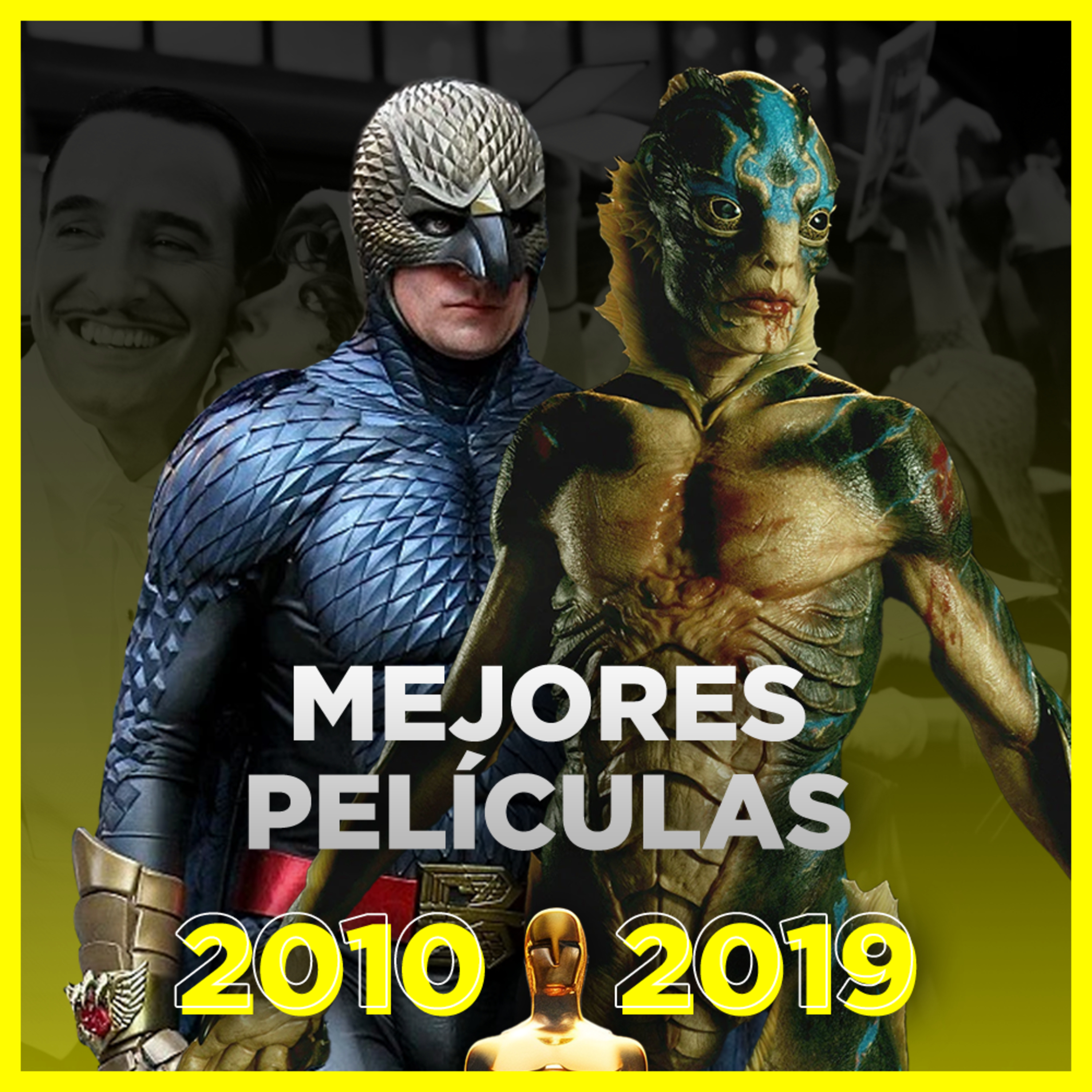 LOS OSCARS: Mejores películas de la década del 2010 – Mr Dom – Podcast – Podtail