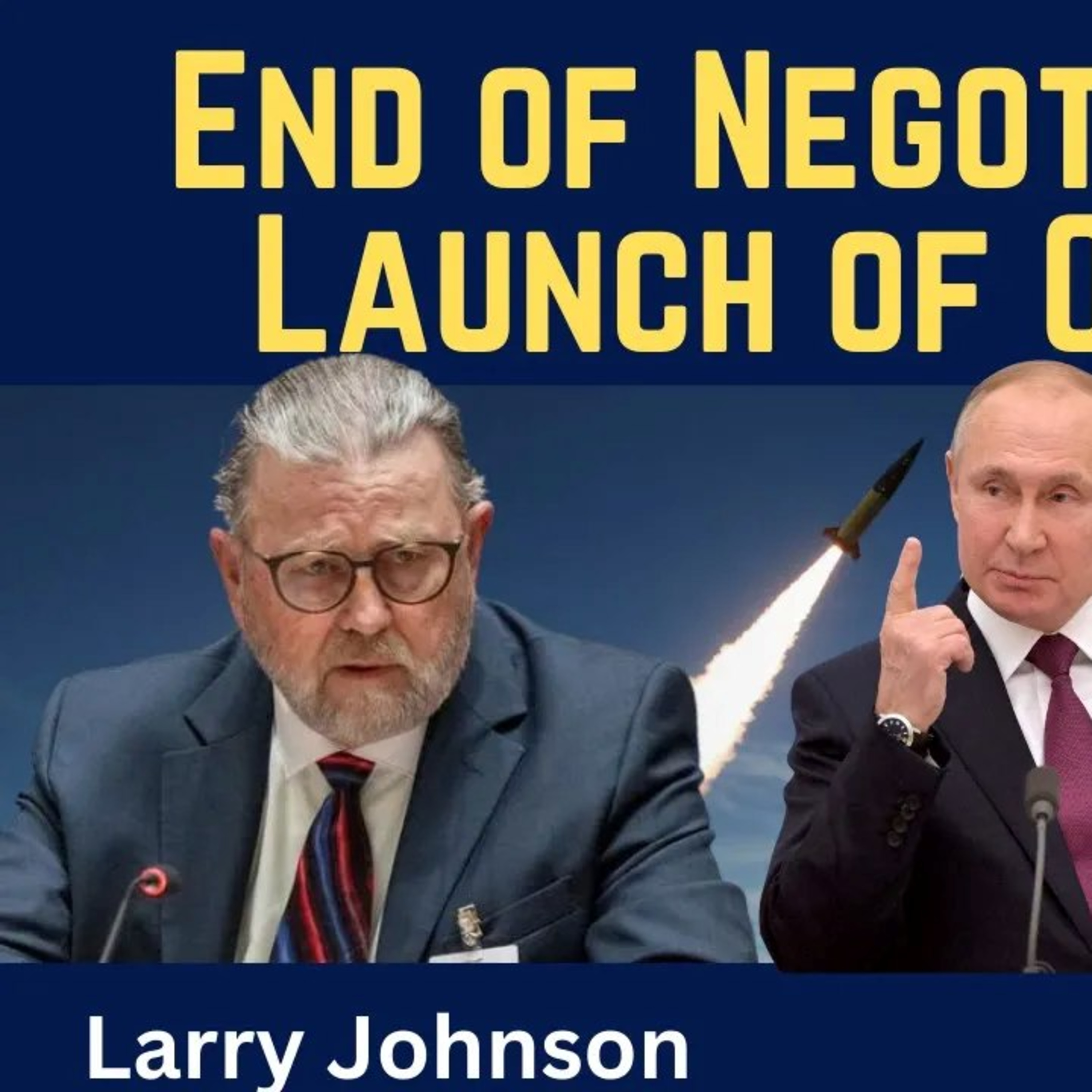 Larry Johnson: End of Negotiations & Launch of Oreshnik - Glenn Diesen ...