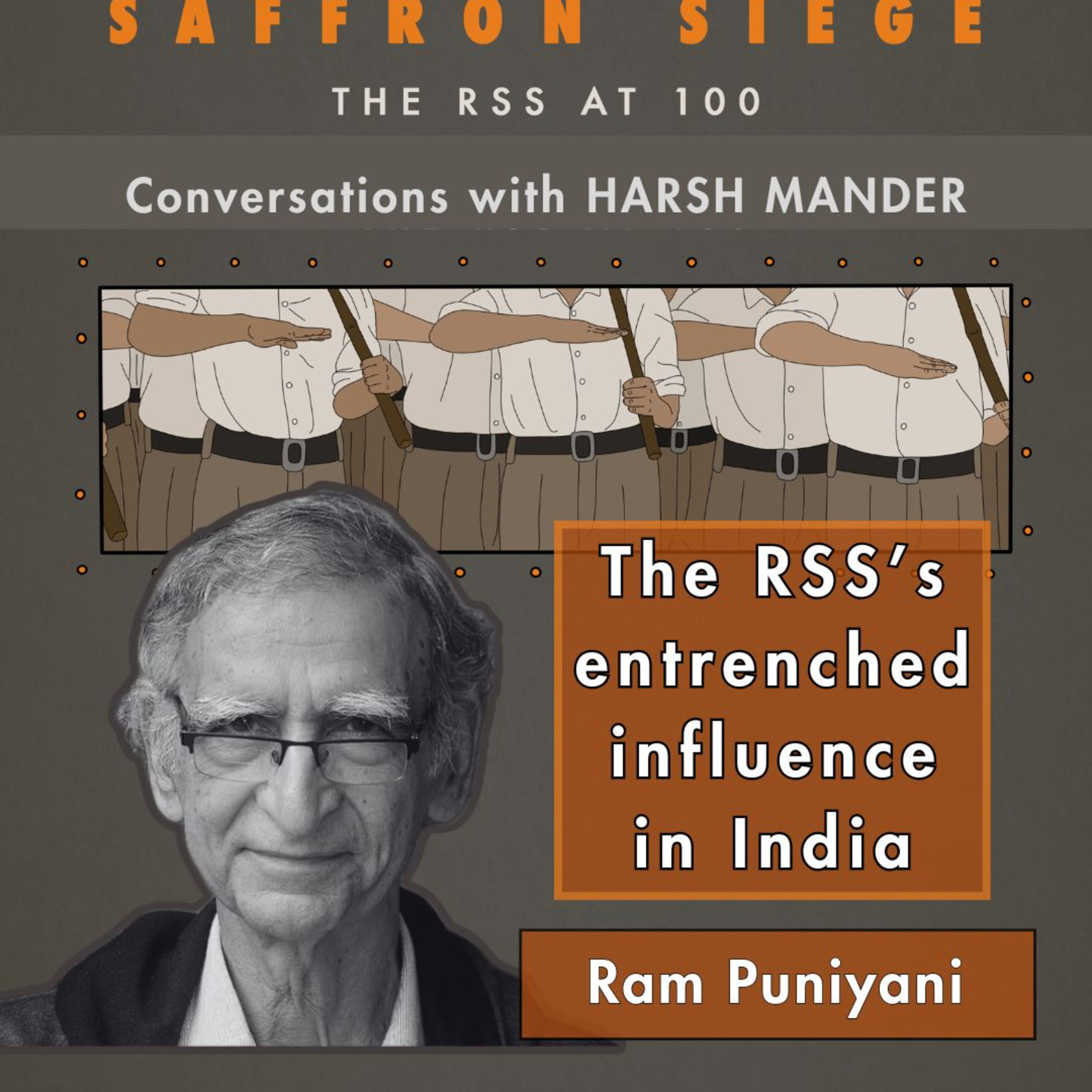 Ram Puniyani & Harsh Mander on the RSS’s entrenched influence on India ...