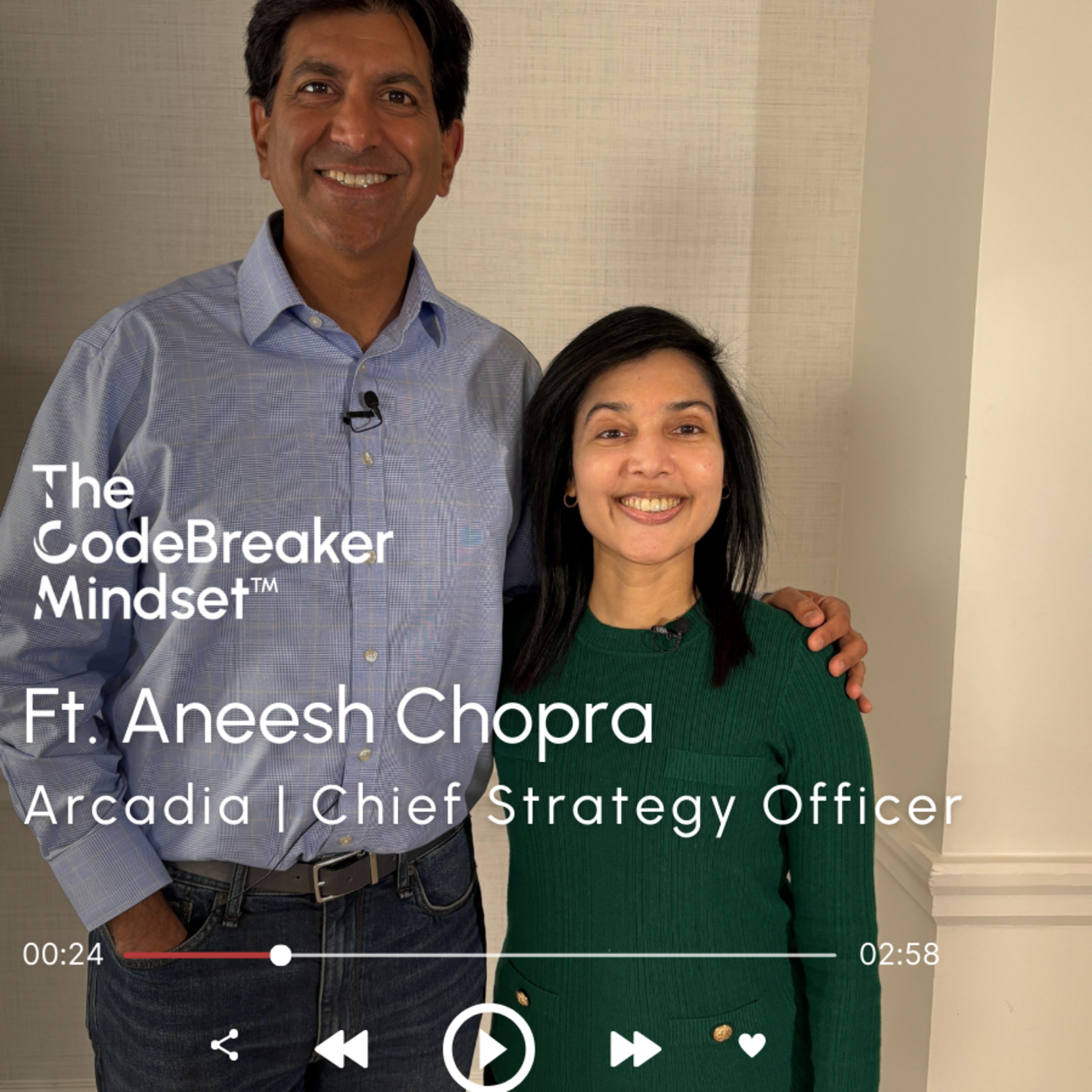 The CodeBreaker Mindset™ Ft. Aneesh Chopra, Arcadia, Chief Strategy ...