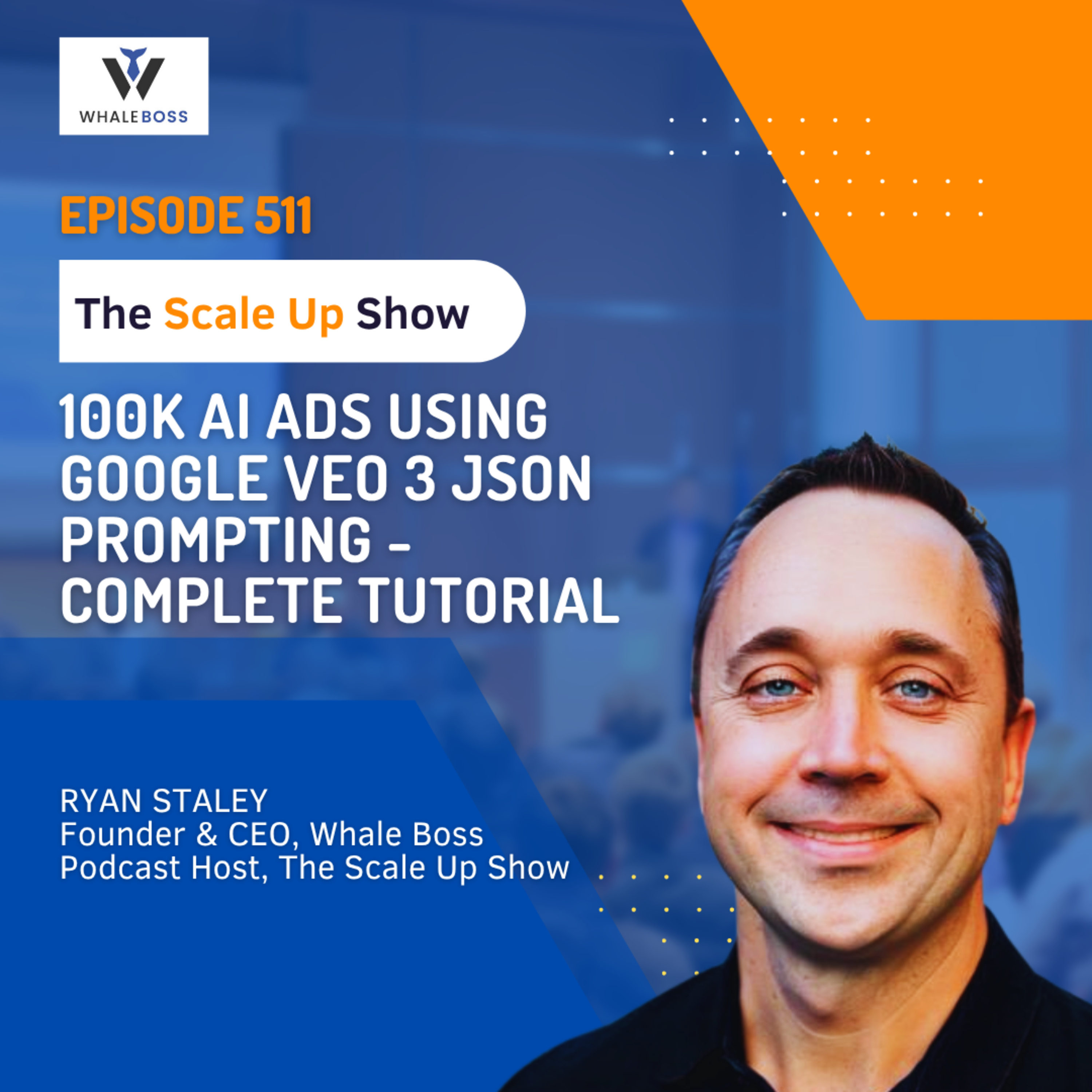 100k AI Ads Using Google VEO 3 JSON Prompting - Complete Tutorial – The Scale Up Show – Podcast ...