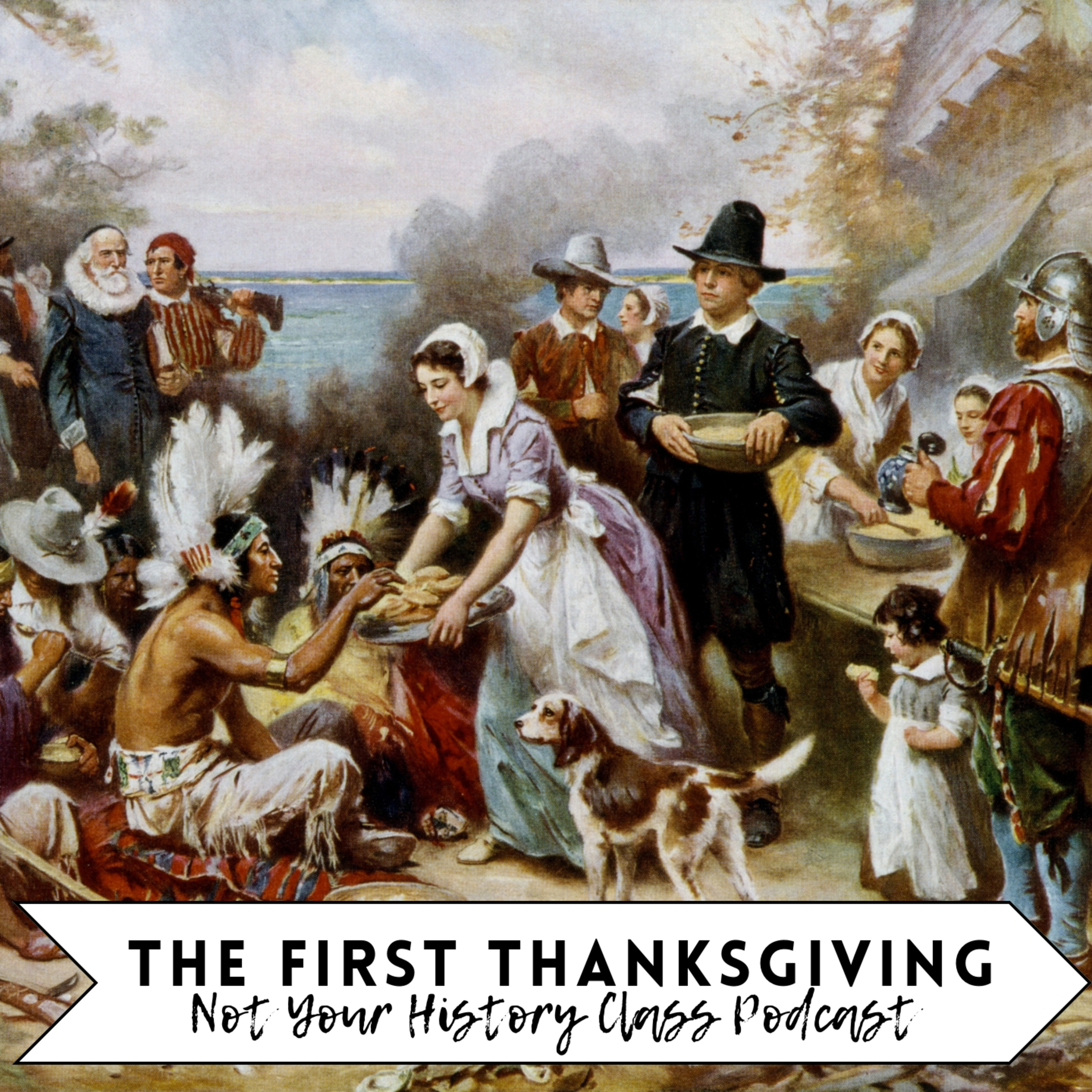 The Truth About The Real First Thanksgiving (RE-RELEASE!) - Not Your ...