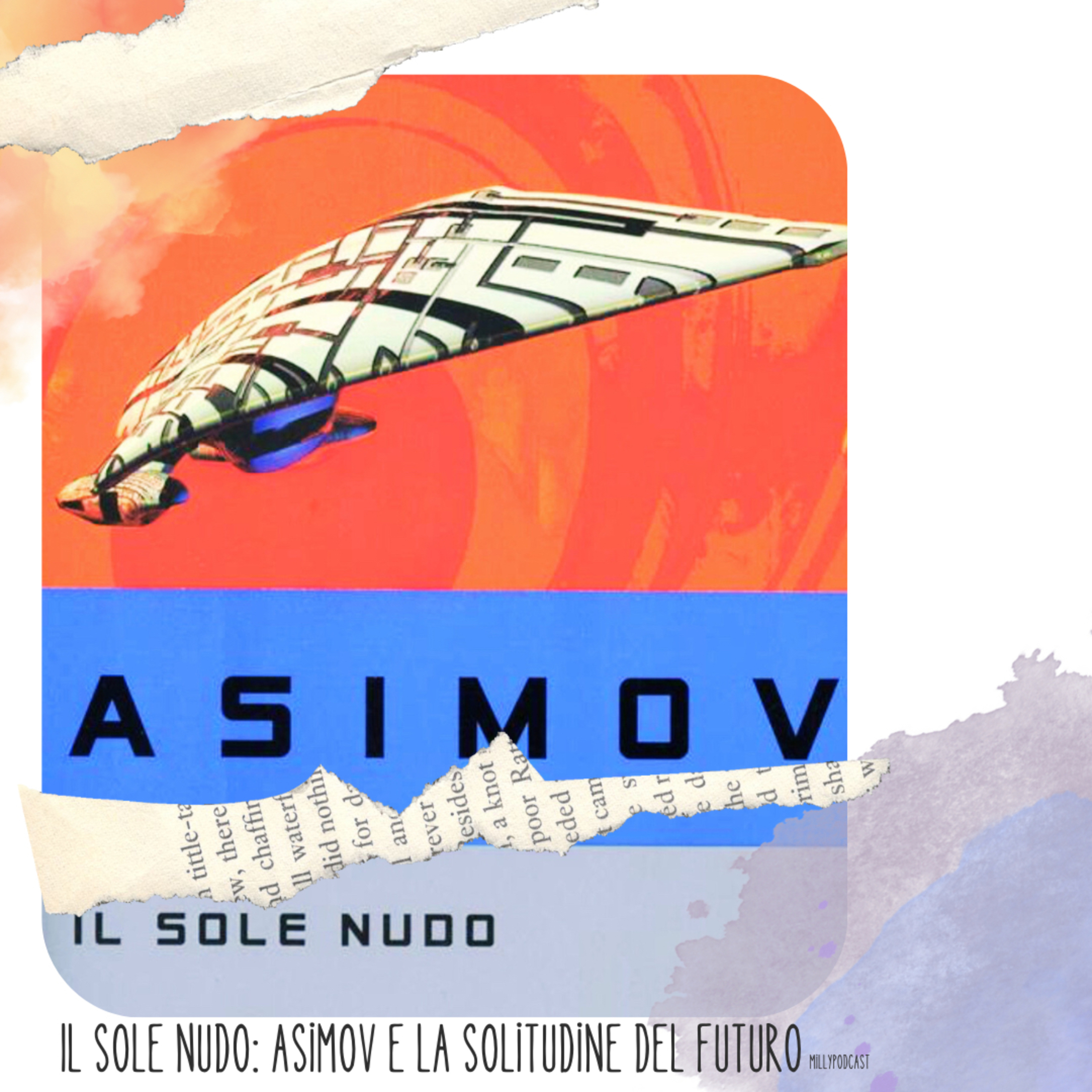 Il Sole Nudo: Asimov e la solitudine del futuro - Milly Podcast ...