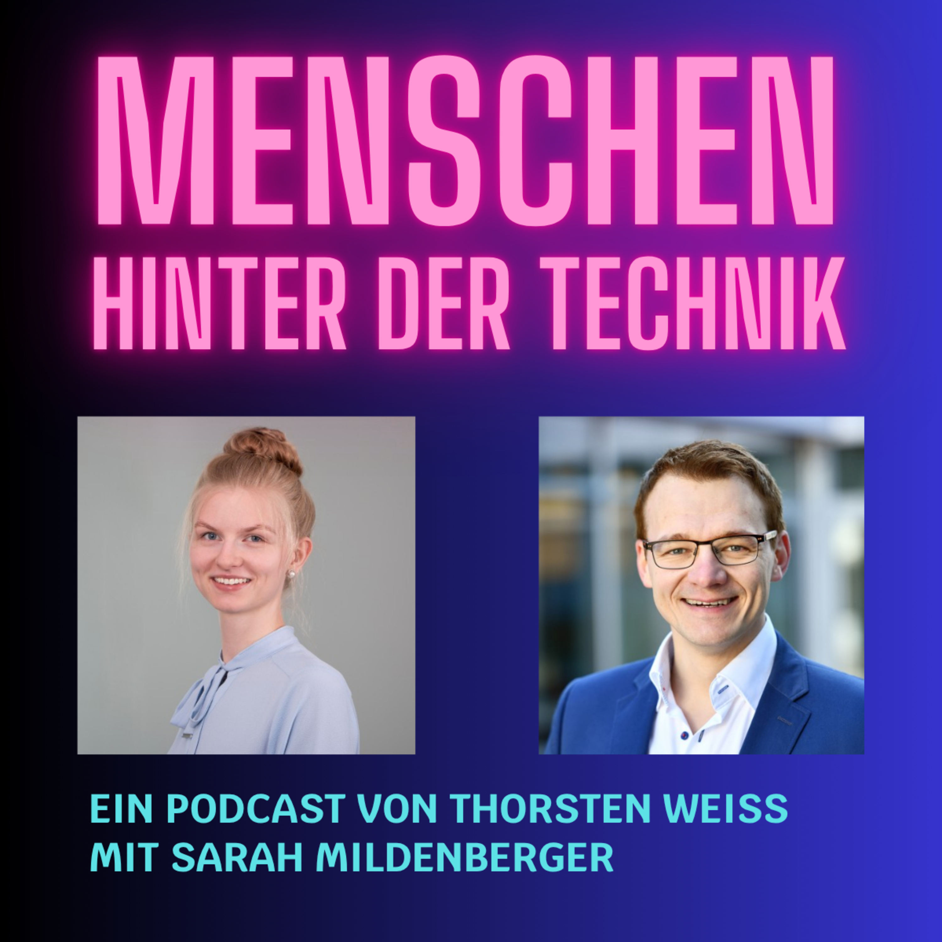 #4 Menschen hinter der Technik - Heutiger Gast: Sarah Mildenberger ...