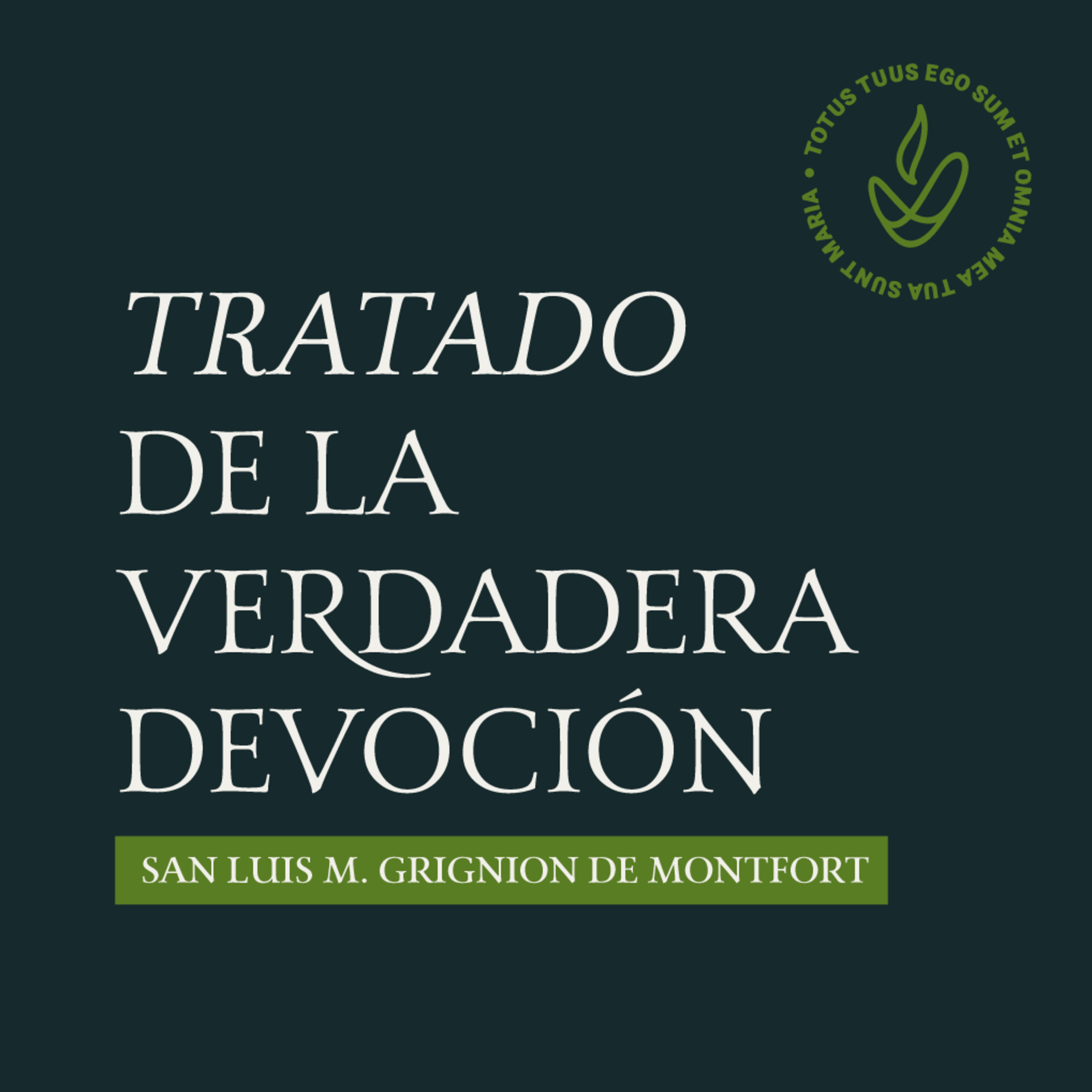 Tratado de la Verdadera Devoción Cap. 12 – Verdadera Devoción – Podcast ...