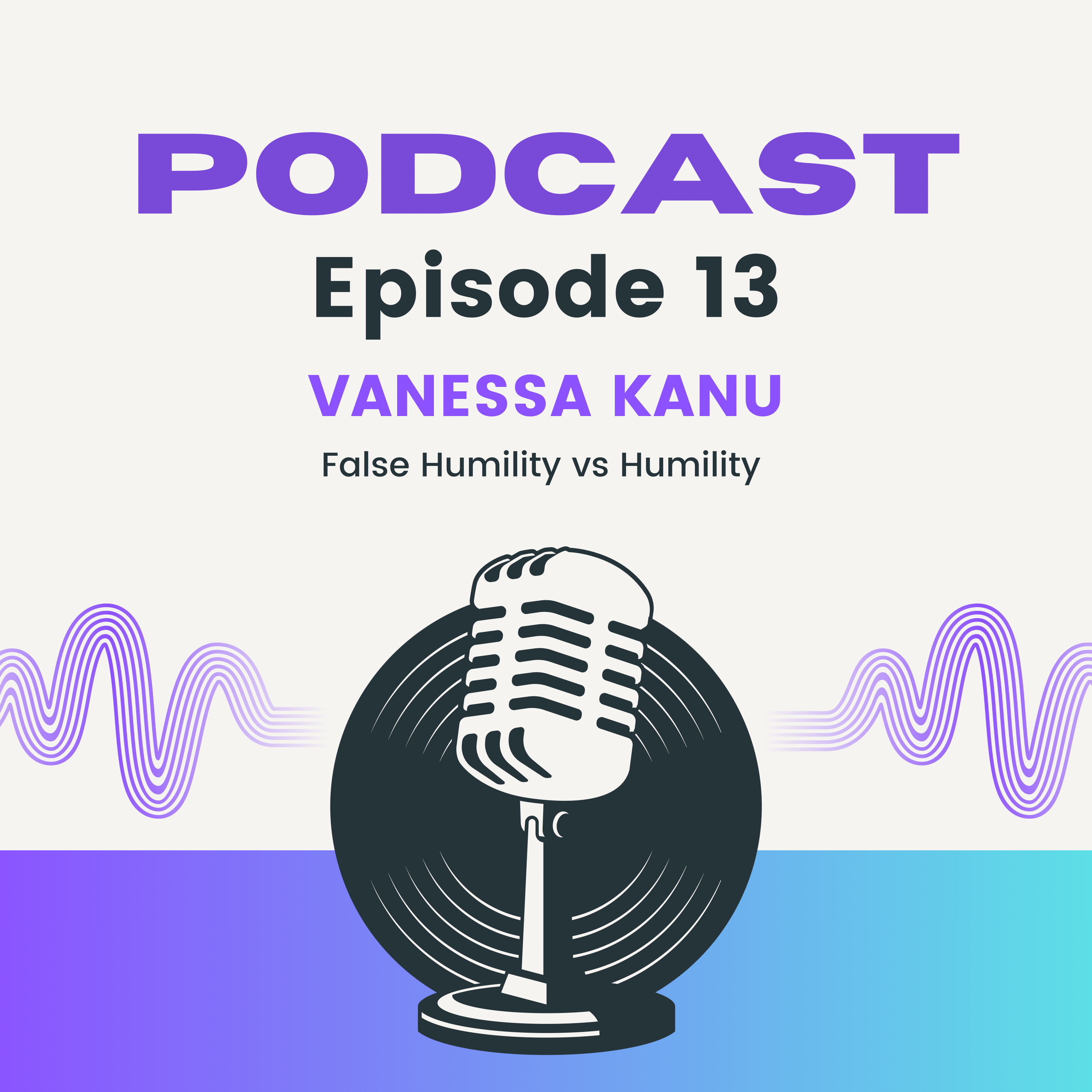 False Humility vs. True Humility — What’s the Difference? - Listen Now ...